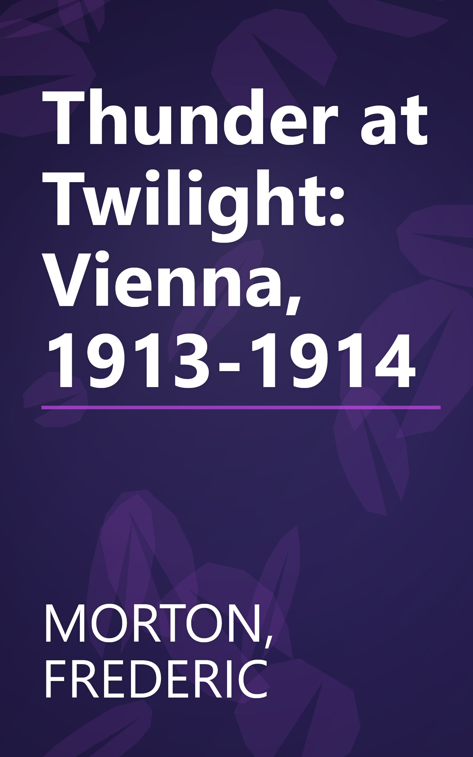 Thunder at Twilight: Vienna, 1913-1914 book cover