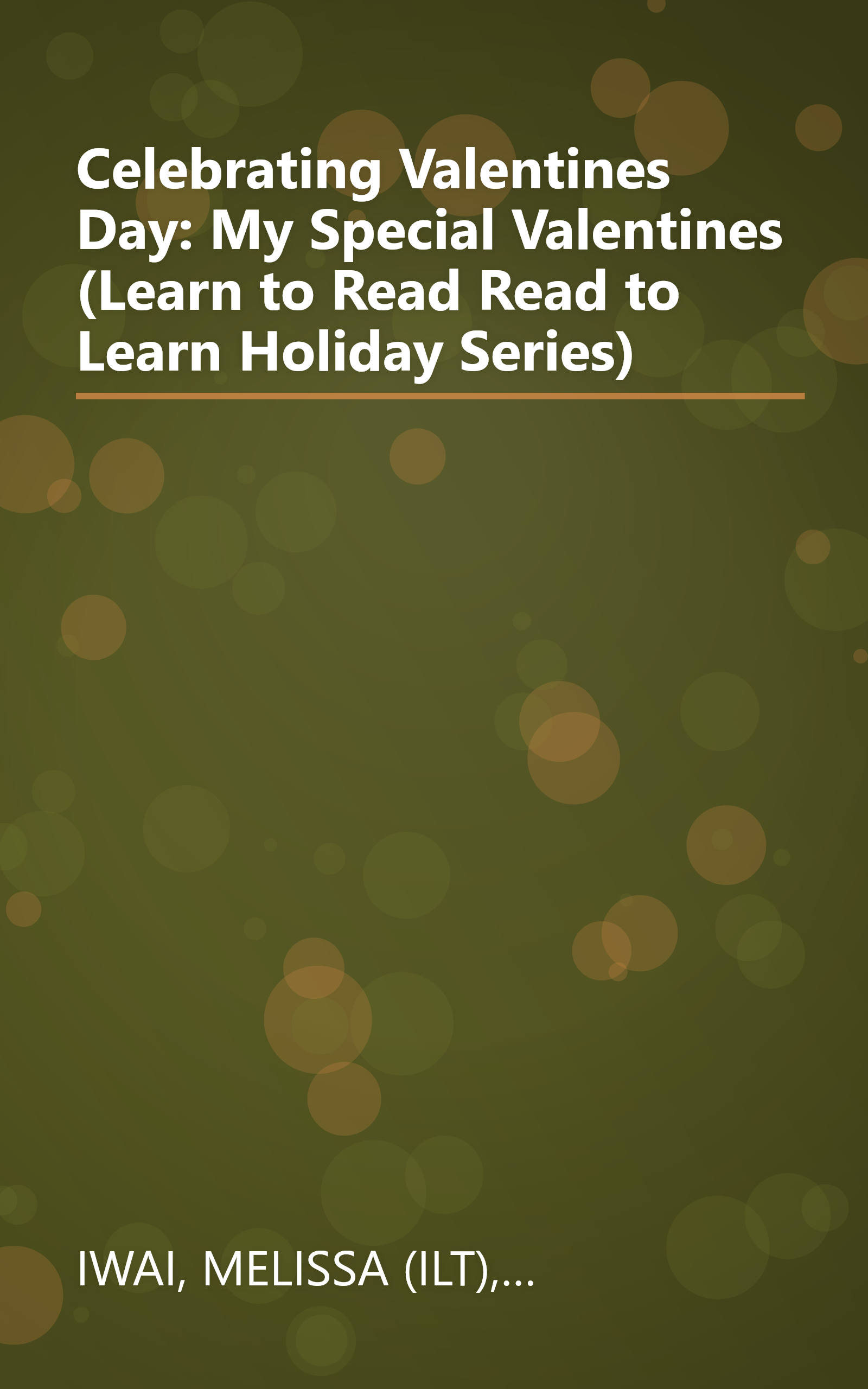 Celebrating Valentines Day: My Special Valentines (Learn to Read Read to Learn Holiday Series) book cover