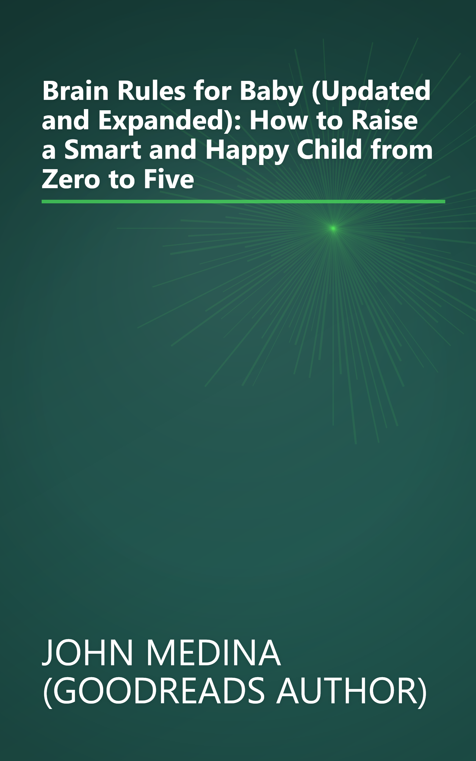 Brain Rules for Baby (Updated and Expanded): How to Raise a Smart and Happy Child from Zero to Five book cover