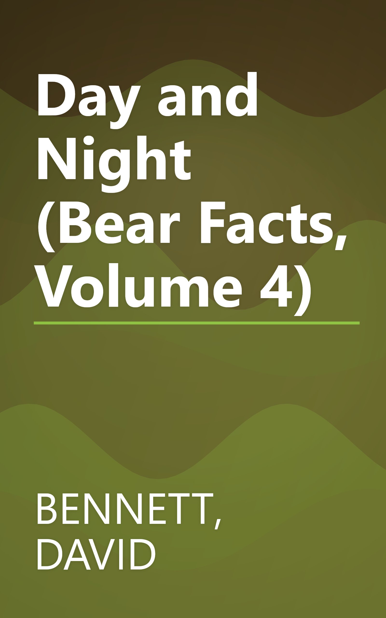 Day and Night (Bear Facts, Volume 4) book cover