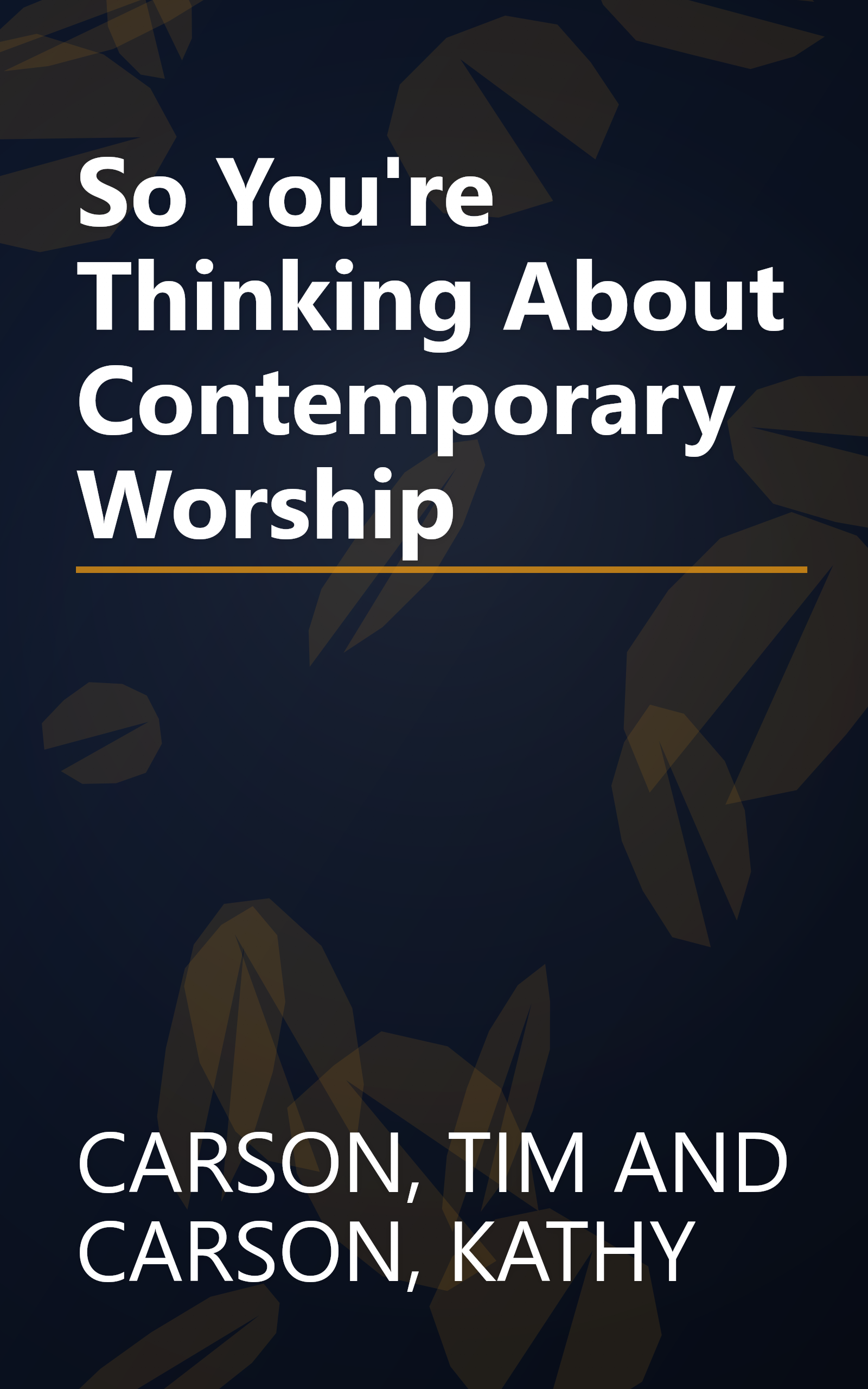 So You're Thinking About Contemporary Worship book cover