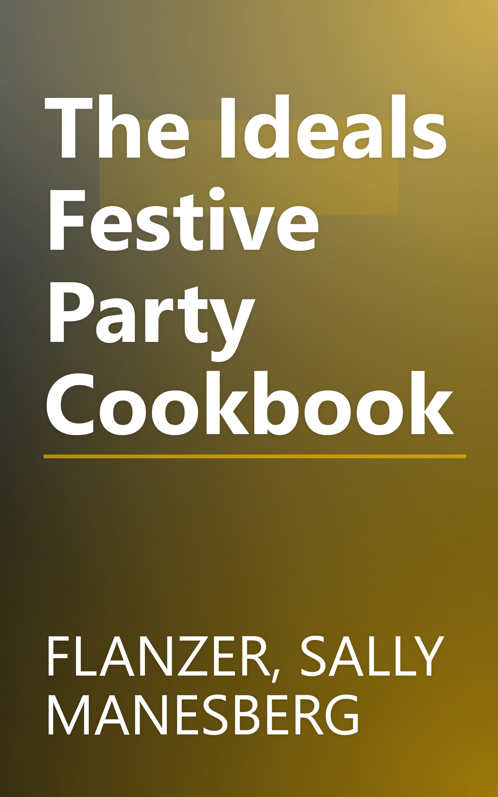 The Ideals Festive Party Cookbook book cover