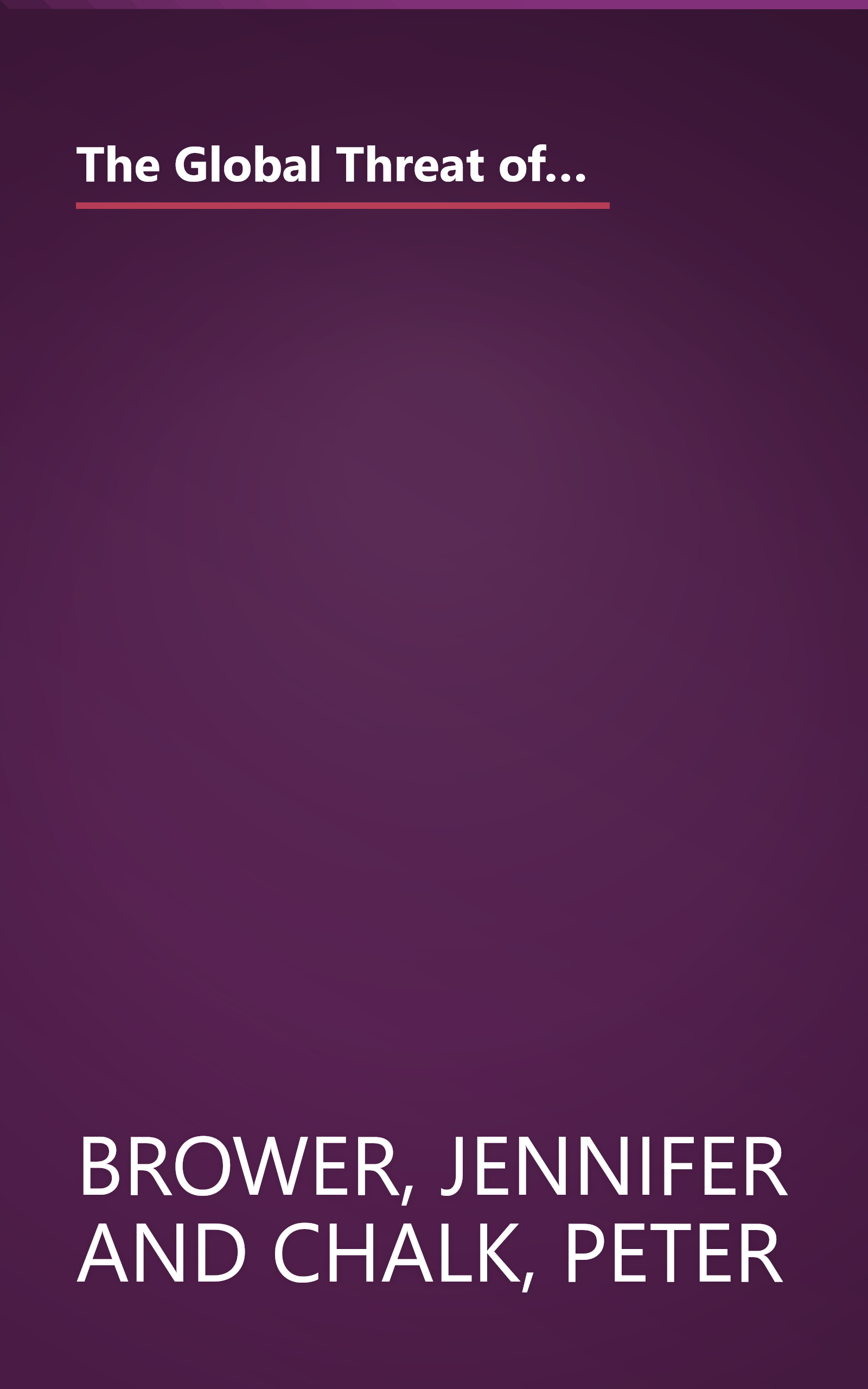 The Global Threat of New and Reemerging Infectious Diseases: Reconciling U.S.National Security and Public Health Policy book cover