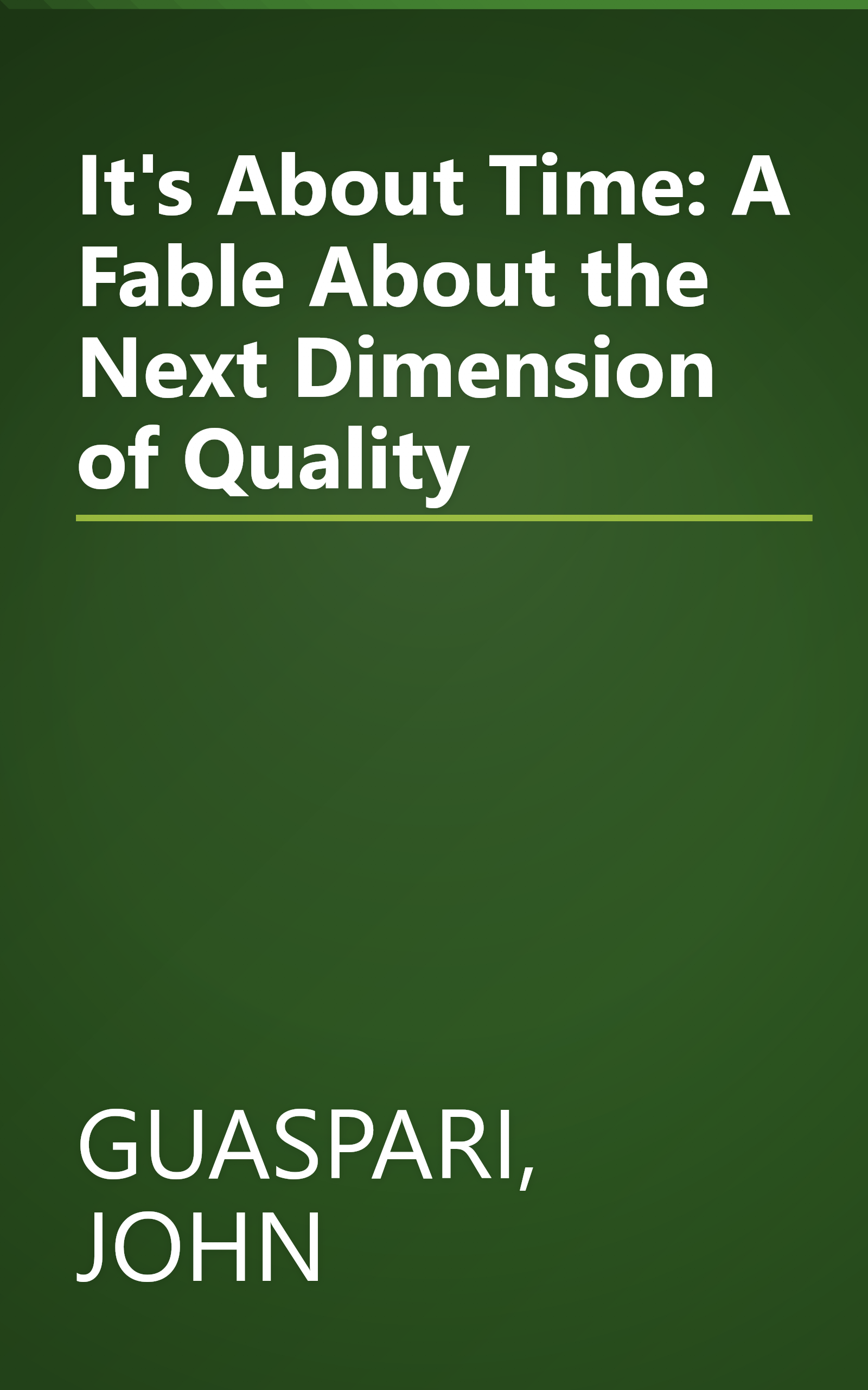 It's About Time: A Fable About the Next Dimension of Quality book cover