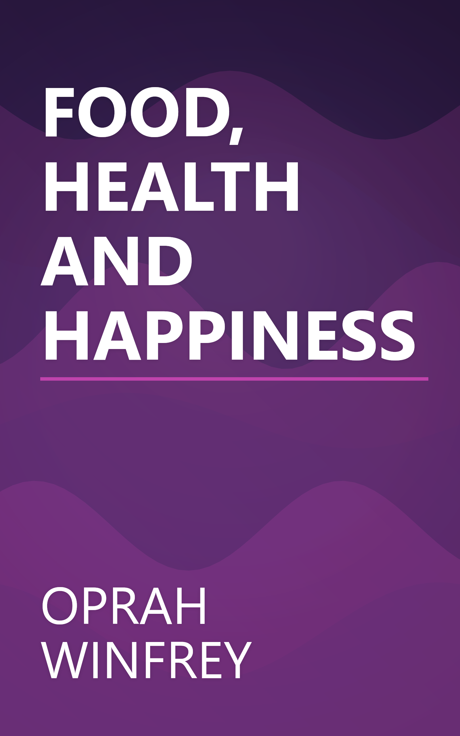 FOOD, HEALTH AND HAPPINESS book cover