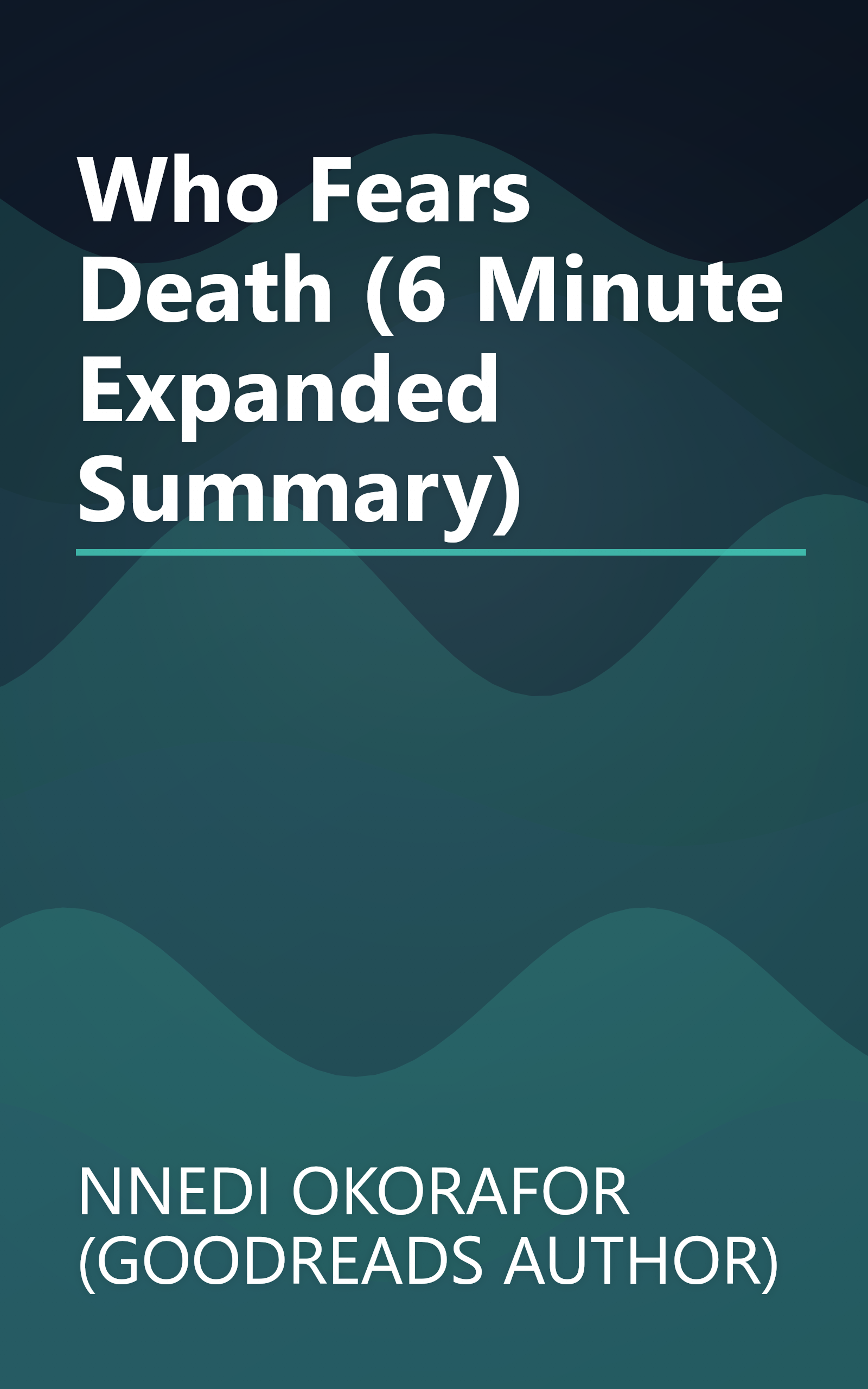 Who Fears Death (6 Minute   Expanded Summary) book cover
