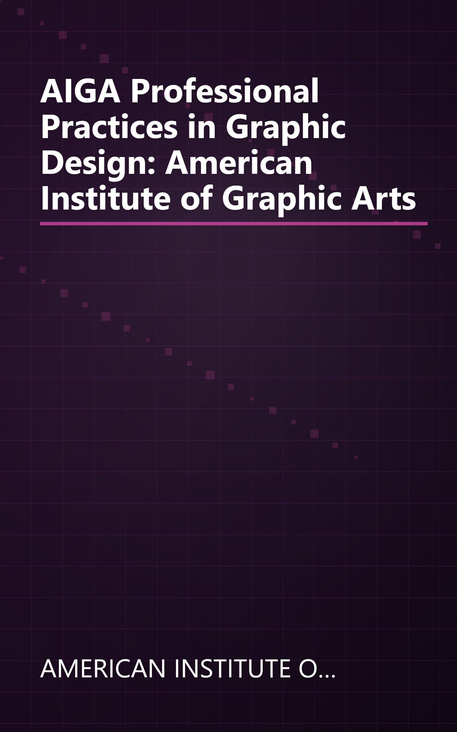 AIGA Professional Practices in Graphic Design: American Institute of Graphic Arts book cover