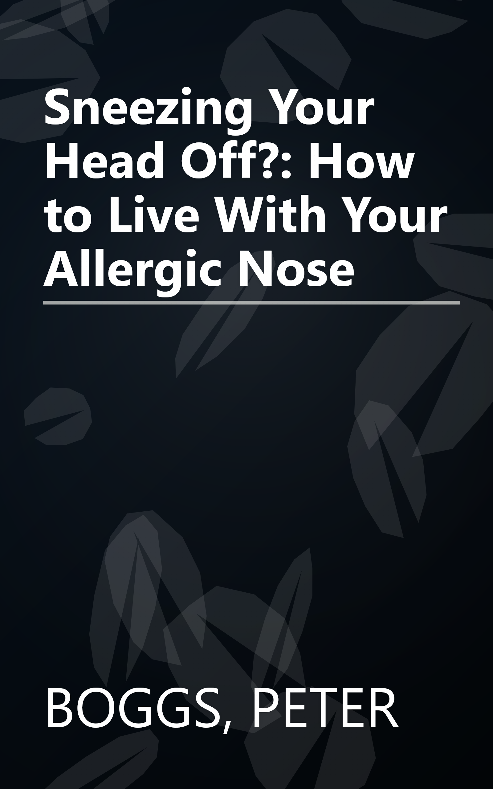 Sneezing Your Head Off?: How to Live With Your Allergic Nose book cover