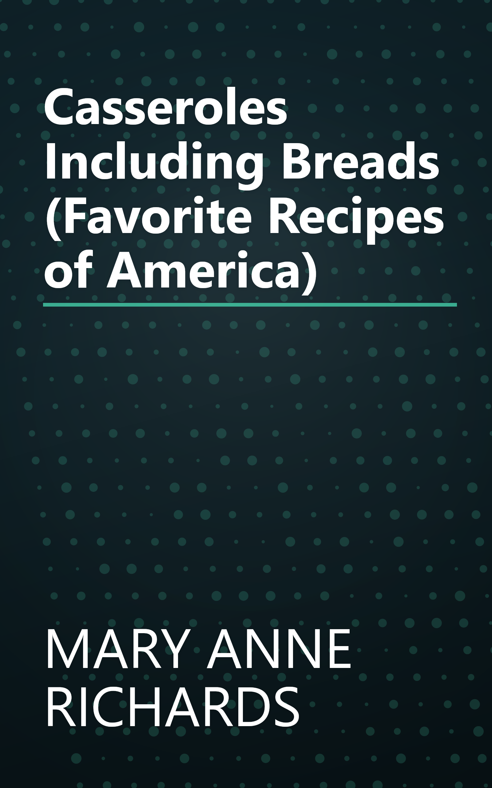 Casseroles Including Breads (Favorite Recipes of America) book cover