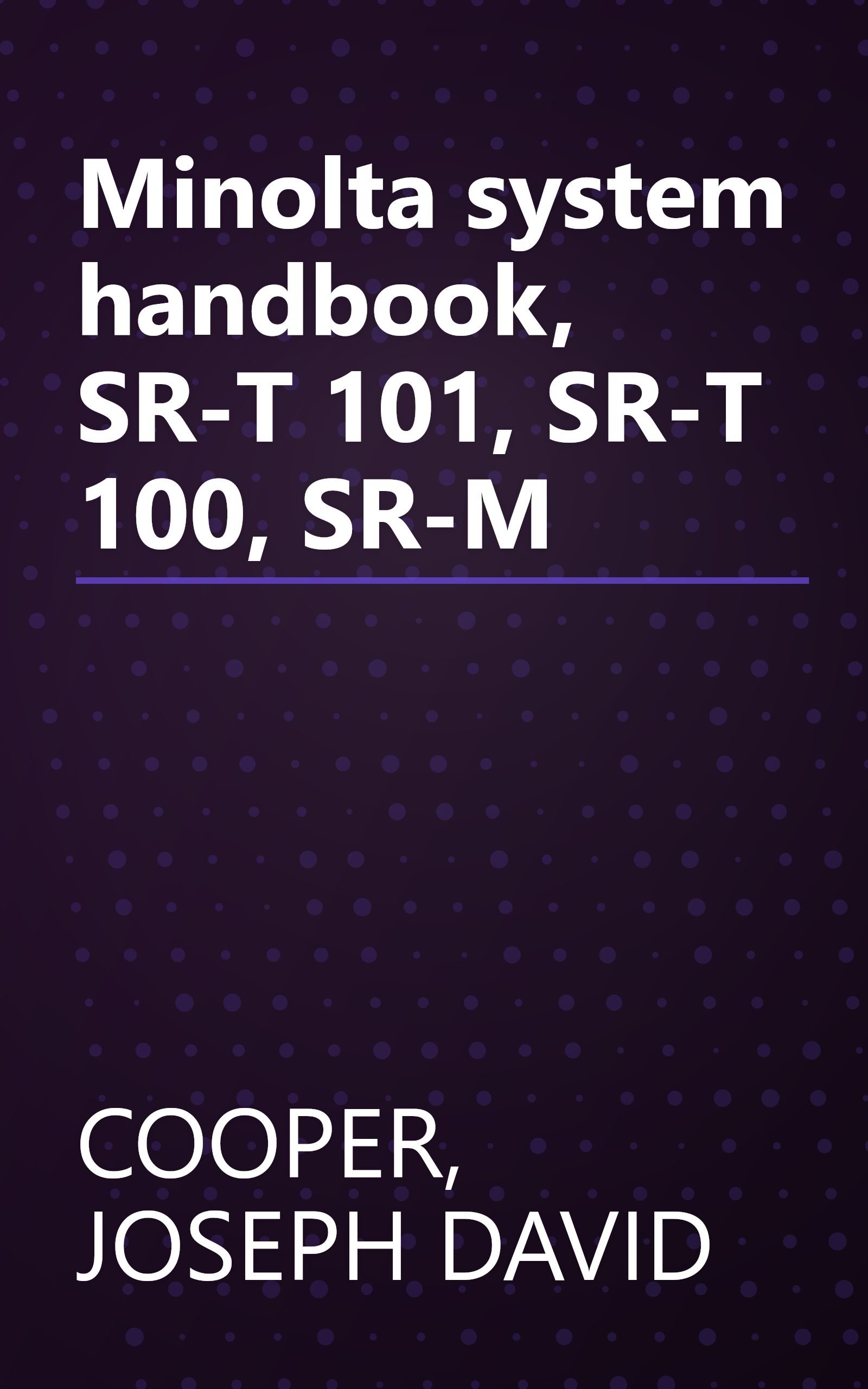 Minolta system handbook, SR-T 101, SR-T 100, SR-M book cover