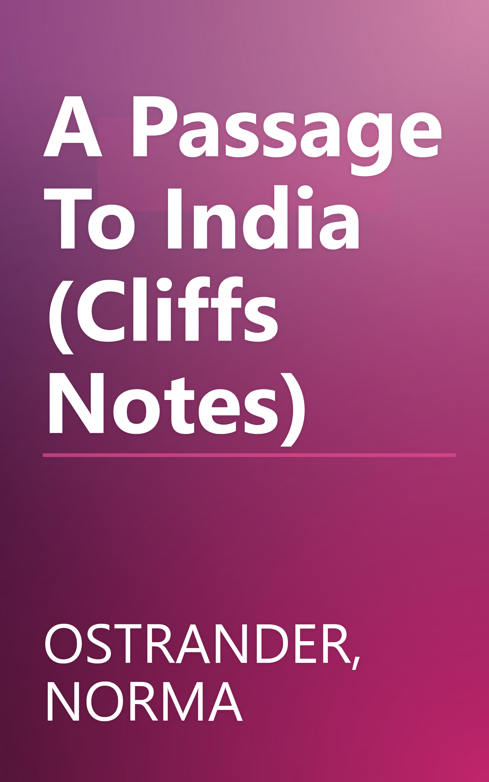 A Passage To India (Cliffs Notes) book cover