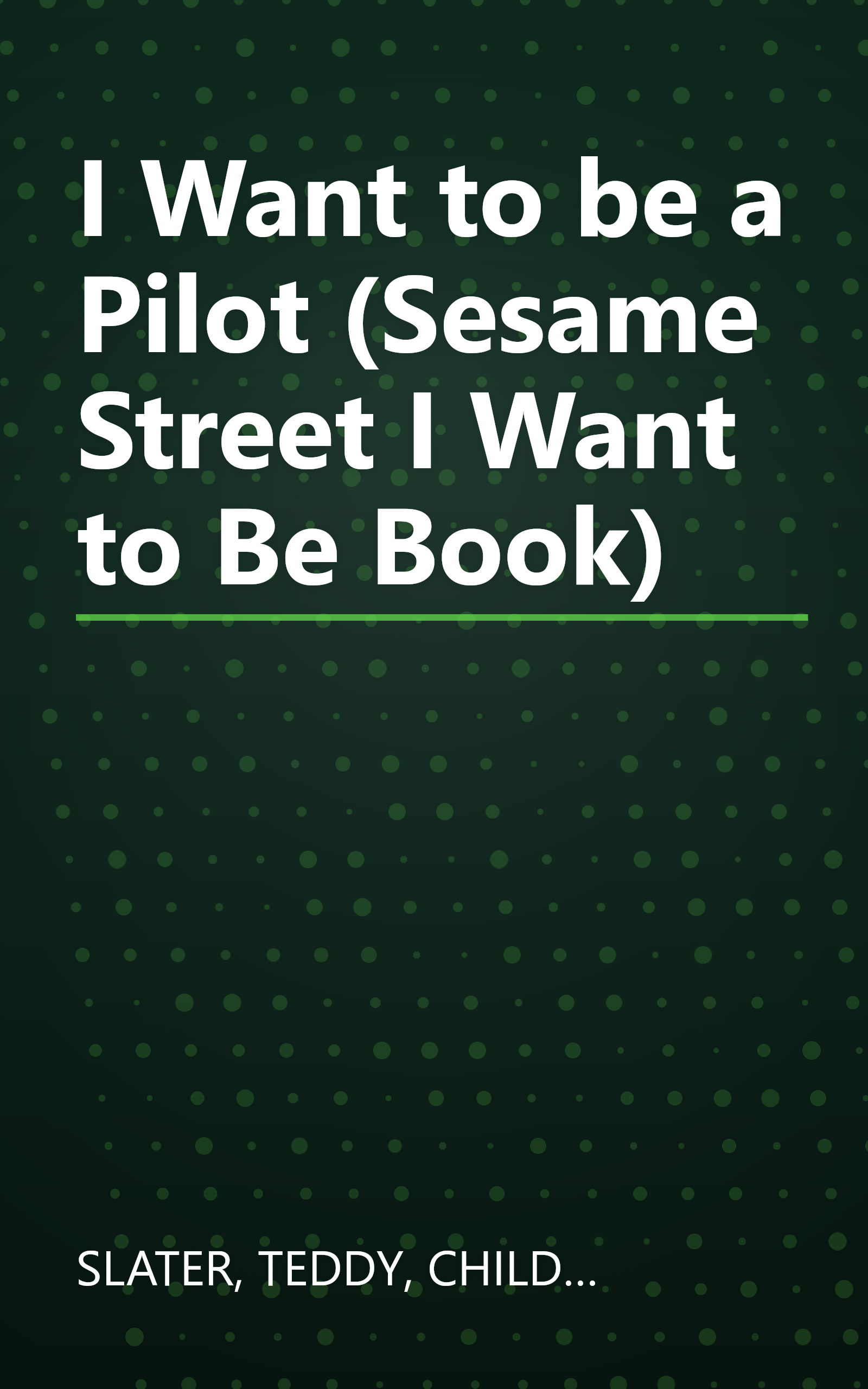 I Want to be a Pilot (Sesame Street I Want to Be Book) book cover