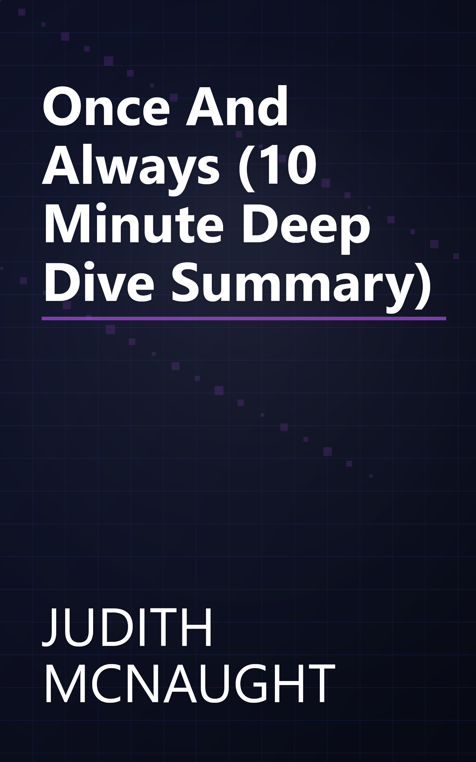 Once And Always (10 Minute   Deep Dive Summary) book cover