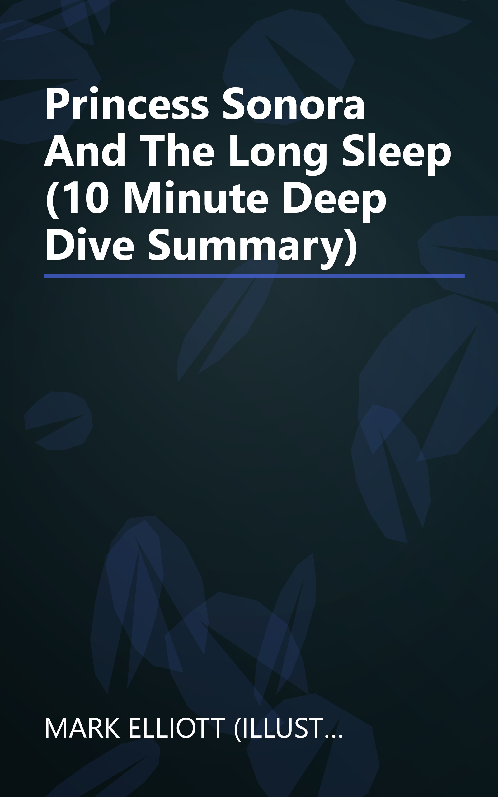 Princess Sonora And The Long Sleep (10 Minute   Deep Dive Summary) book cover