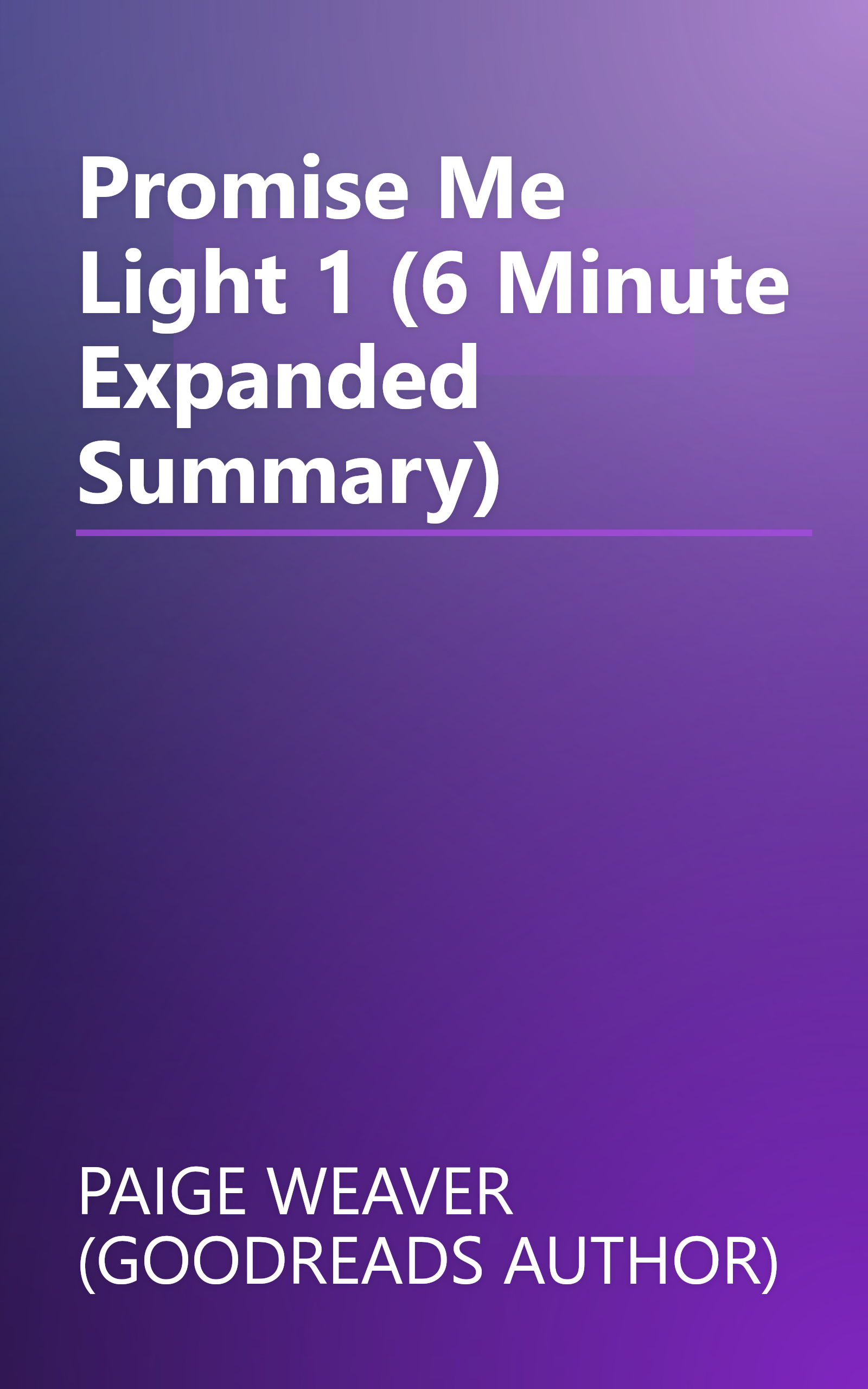 Promise Me Light 1 (6 Minute   Expanded Summary) book cover