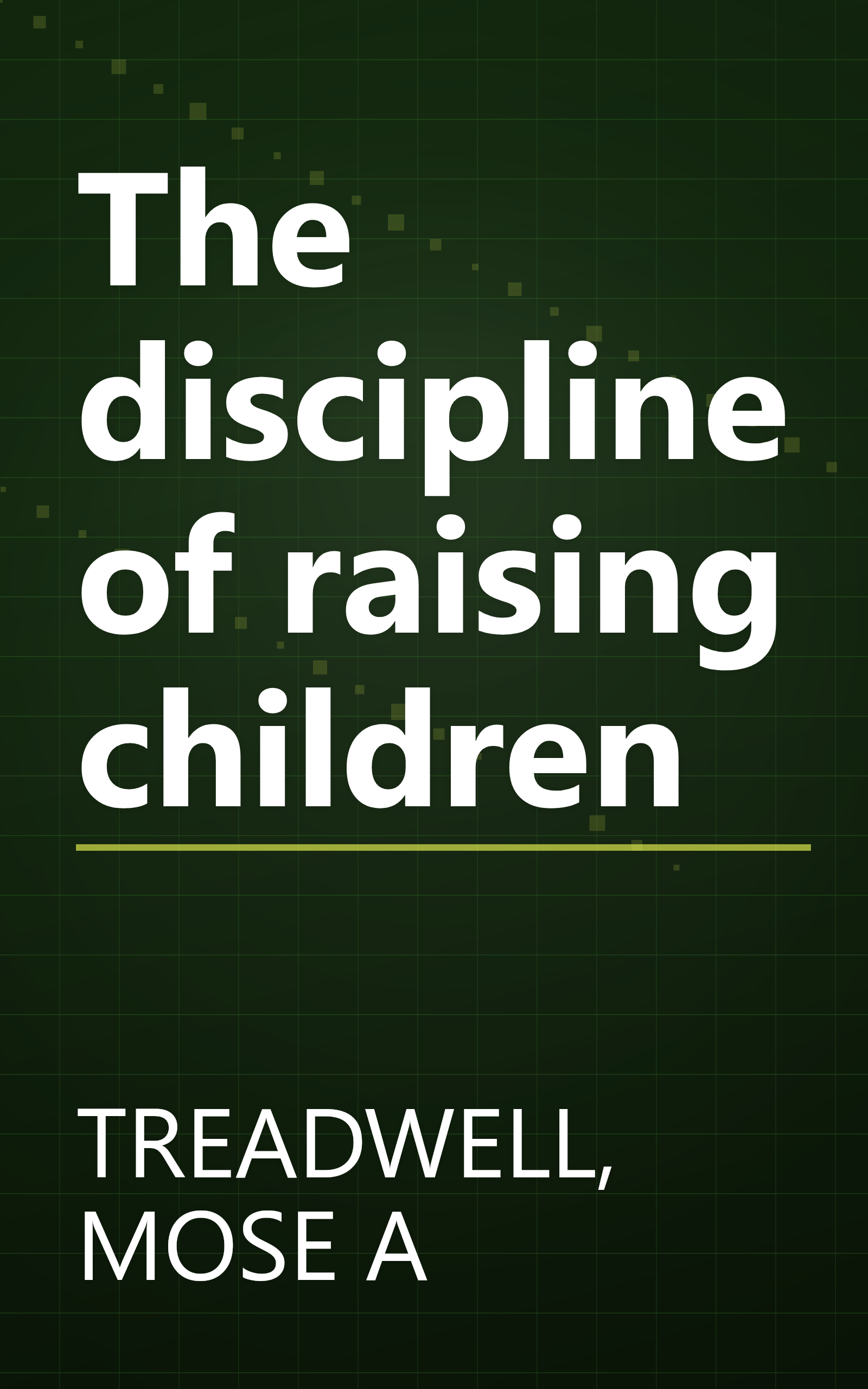 The discipline of raising children book cover