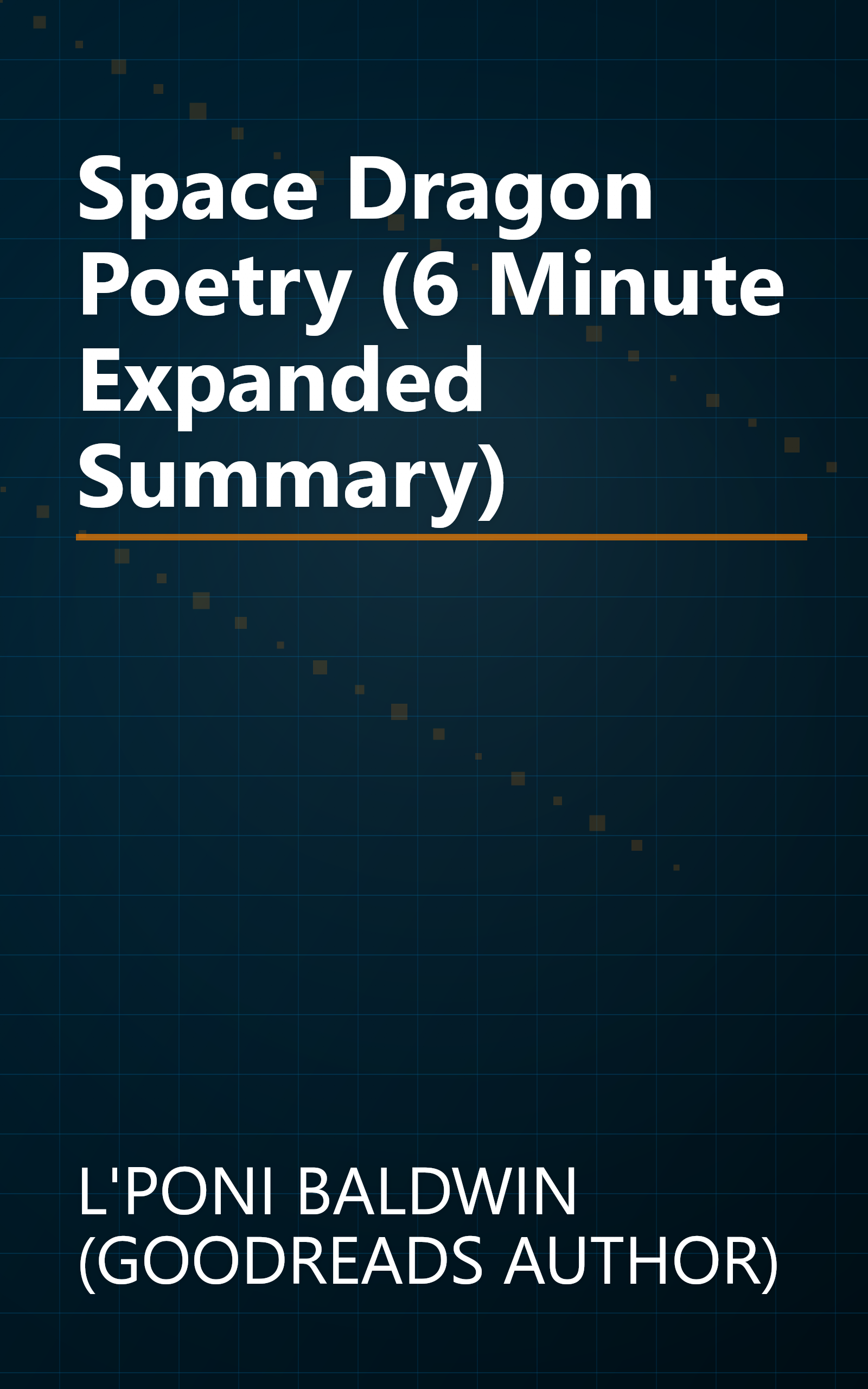 Space Dragon Poetry (6 Minute   Expanded Summary) book cover