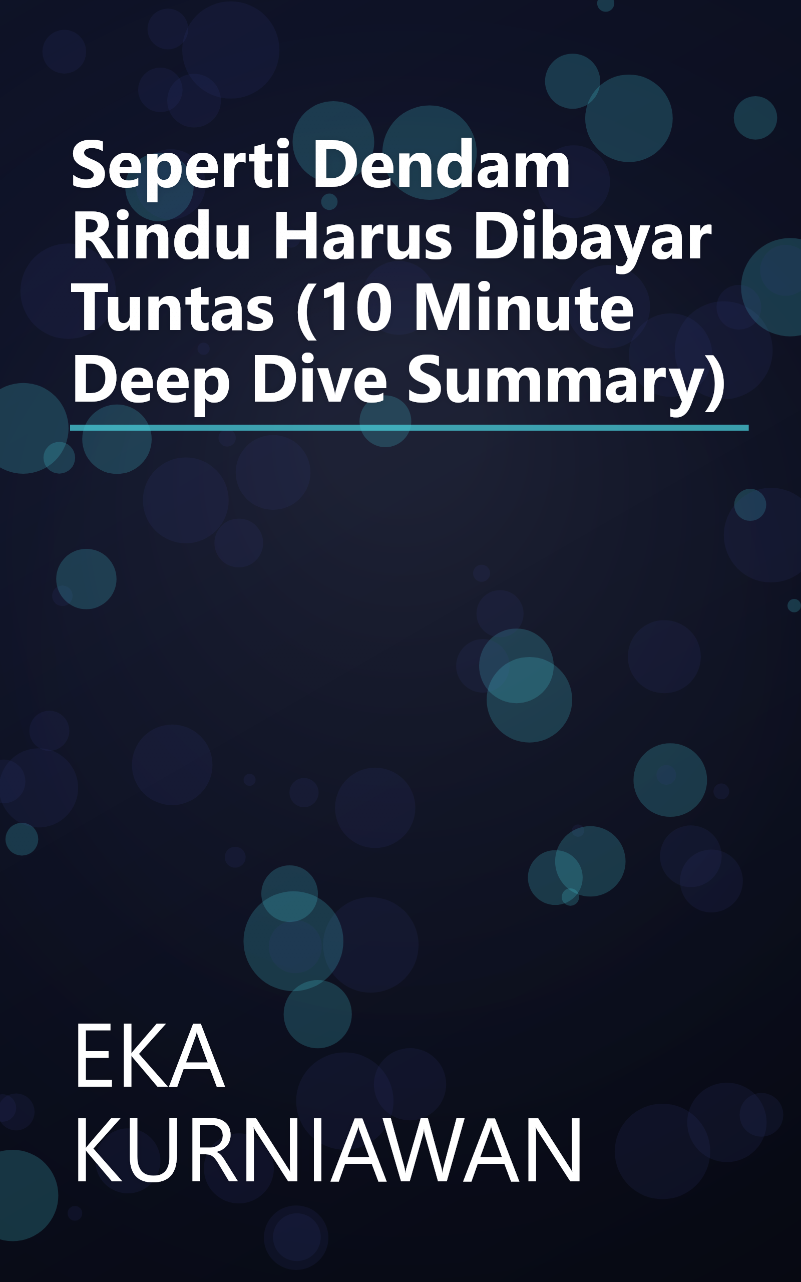 Seperti Dendam  Rindu Harus Dibayar Tuntas (10 Minute   Deep Dive Summary) book cover