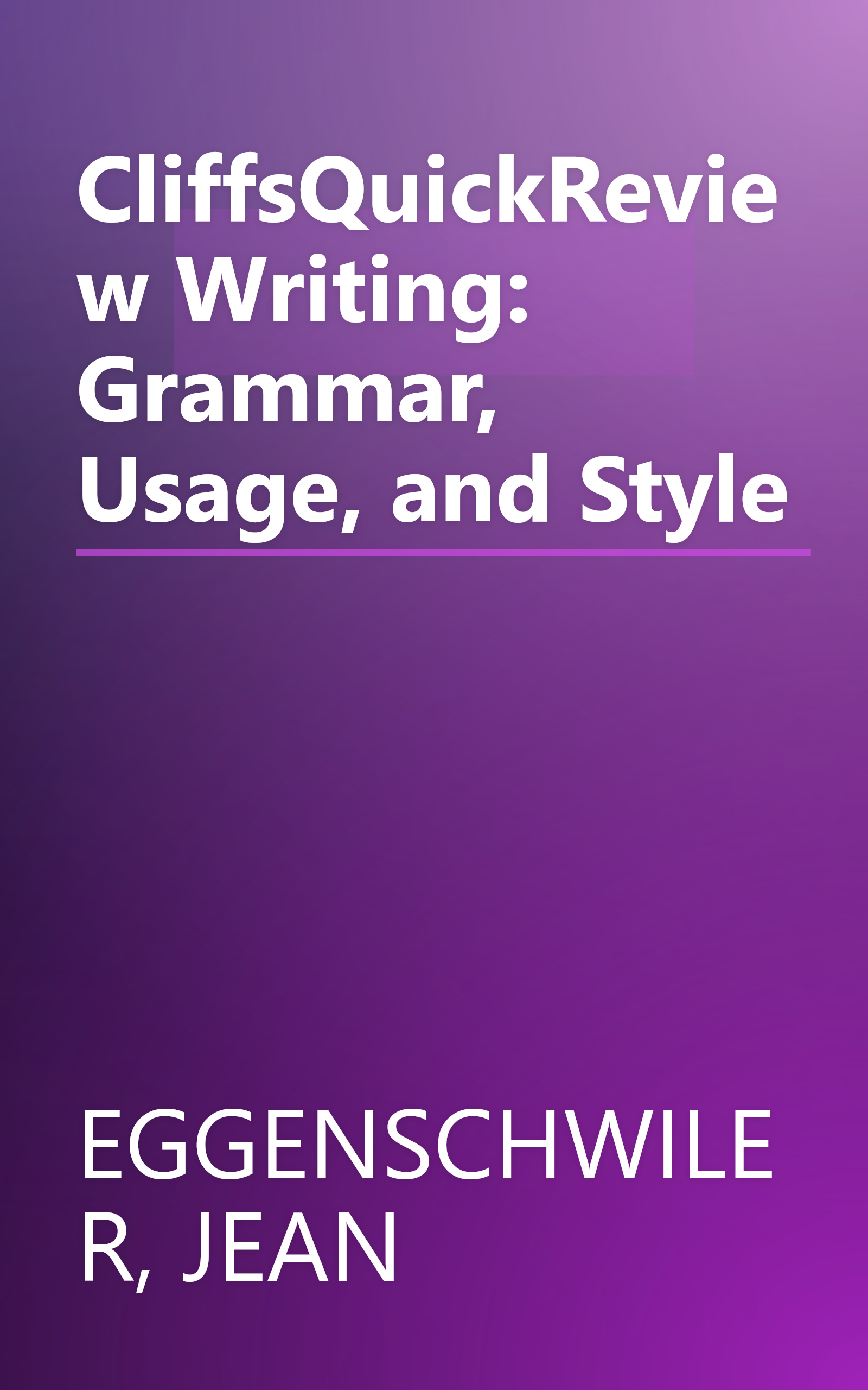 CliffsQuickReview Writing: Grammar, Usage, and Style book cover