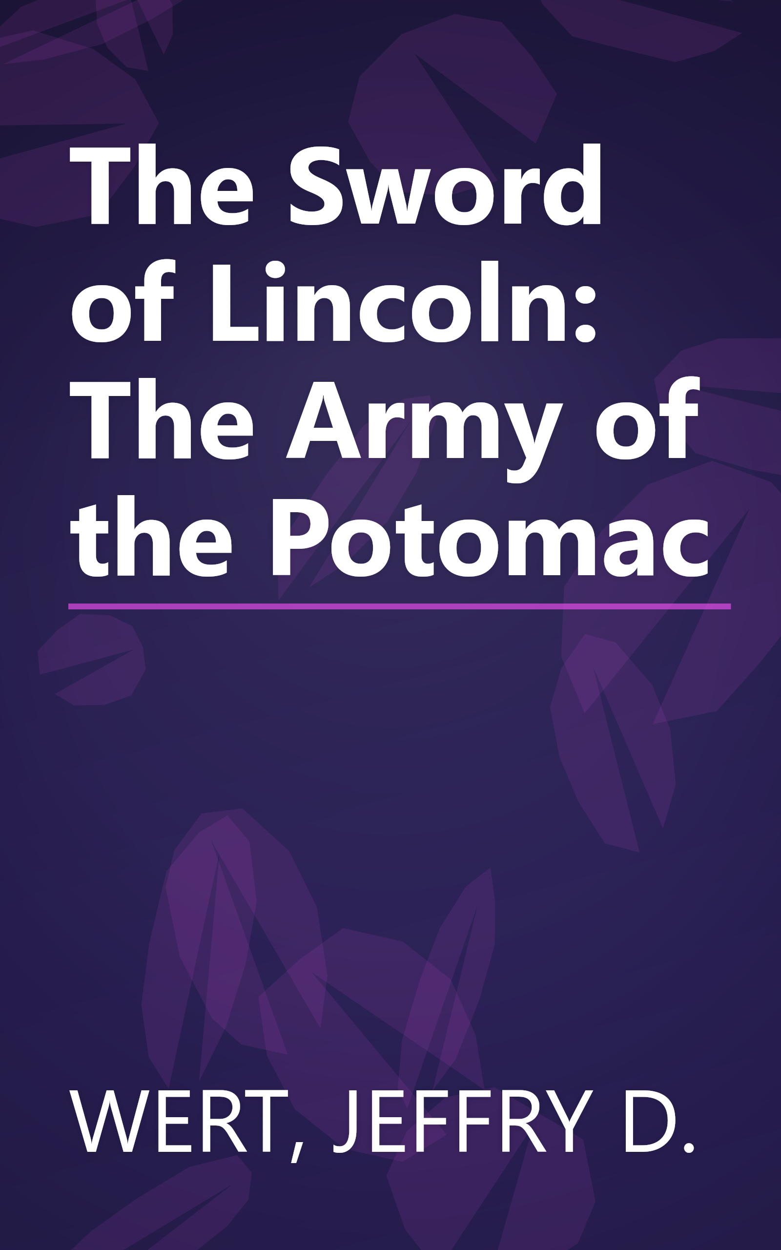 The Sword of Lincoln: The Army of the Potomac book cover