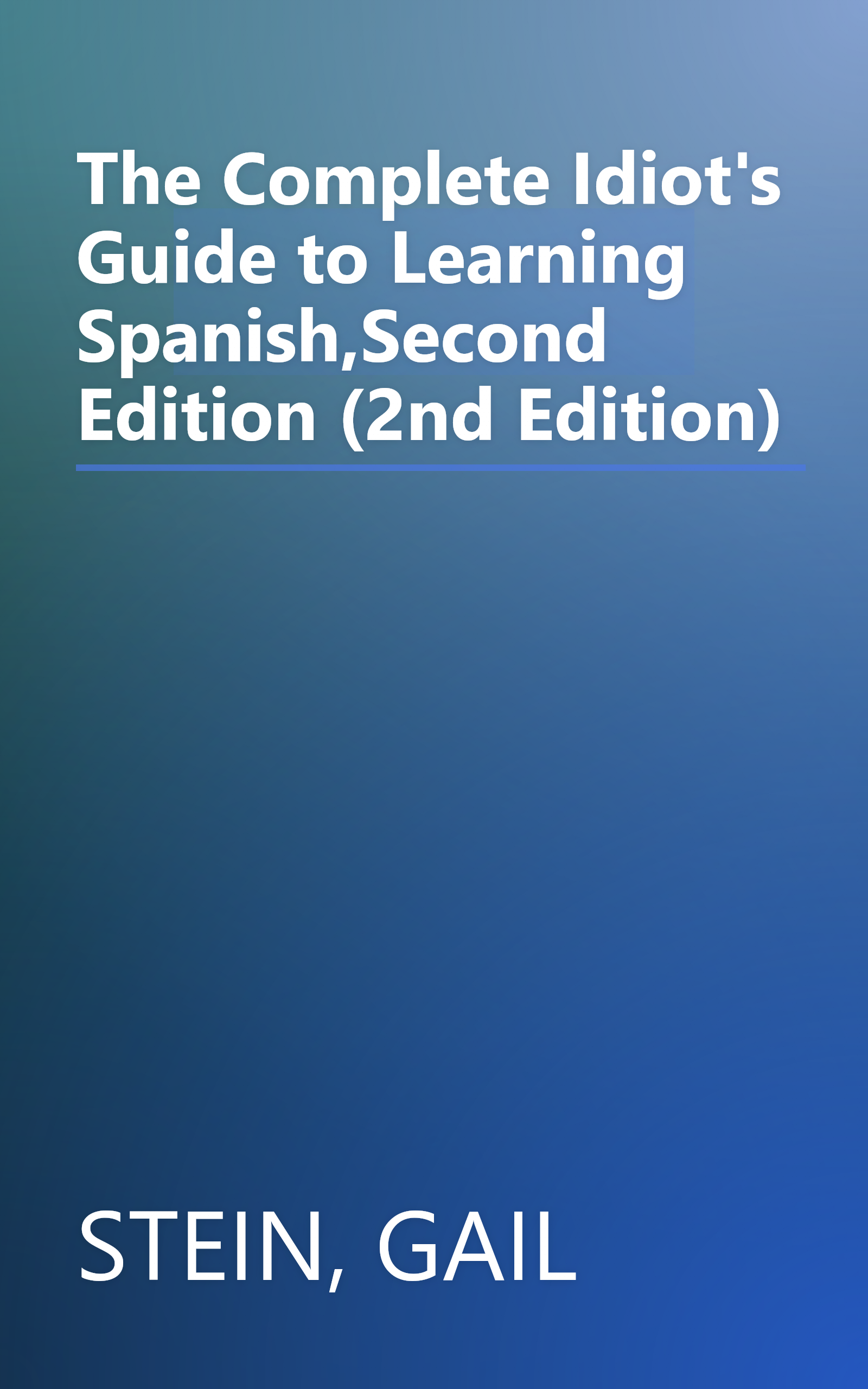 The Complete Idiot's Guide to Learning Spanish,Second Edition (2nd Edition) book cover