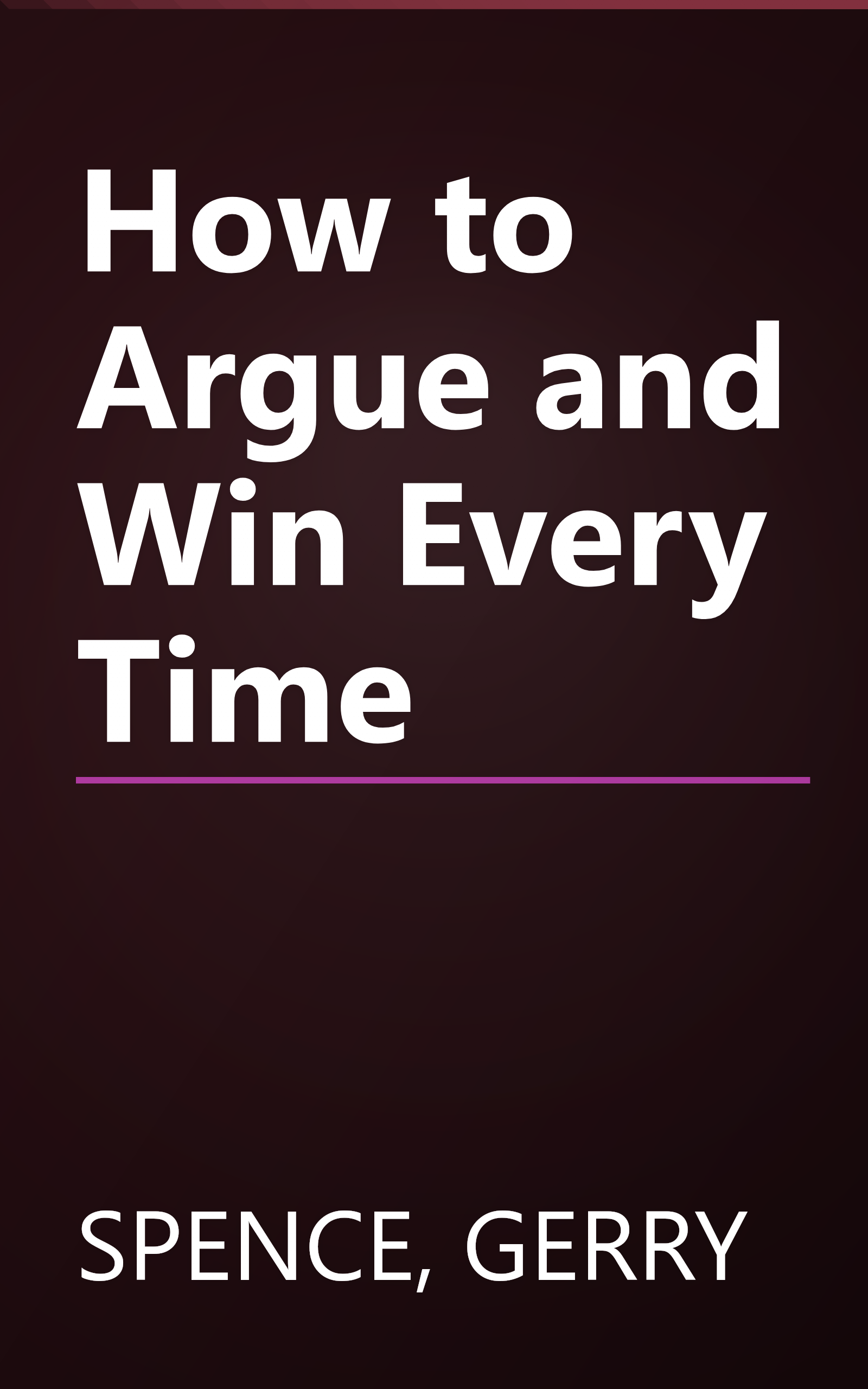 How to Argue and Win Every Time book cover