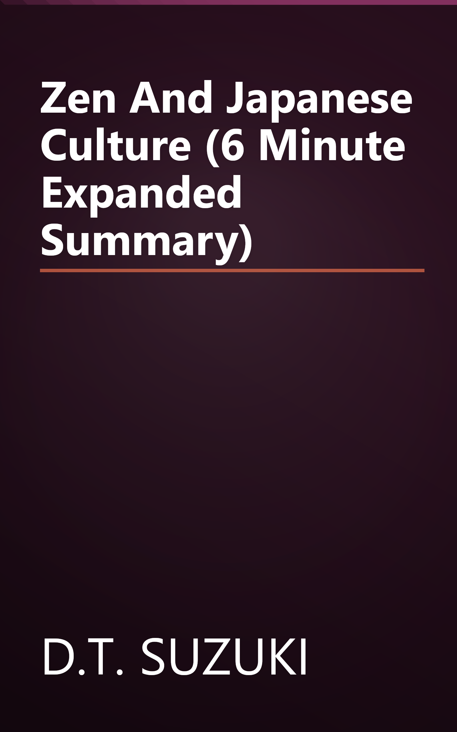 Zen And Japanese Culture (6 Minute   Expanded Summary) book cover