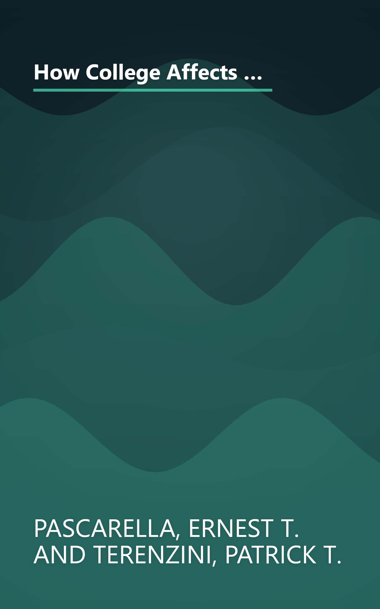 How College Affects Students: Findings and Insights from Twenty Years of Research (The Jossey-Bass Higher and Adult Education Series) book cover