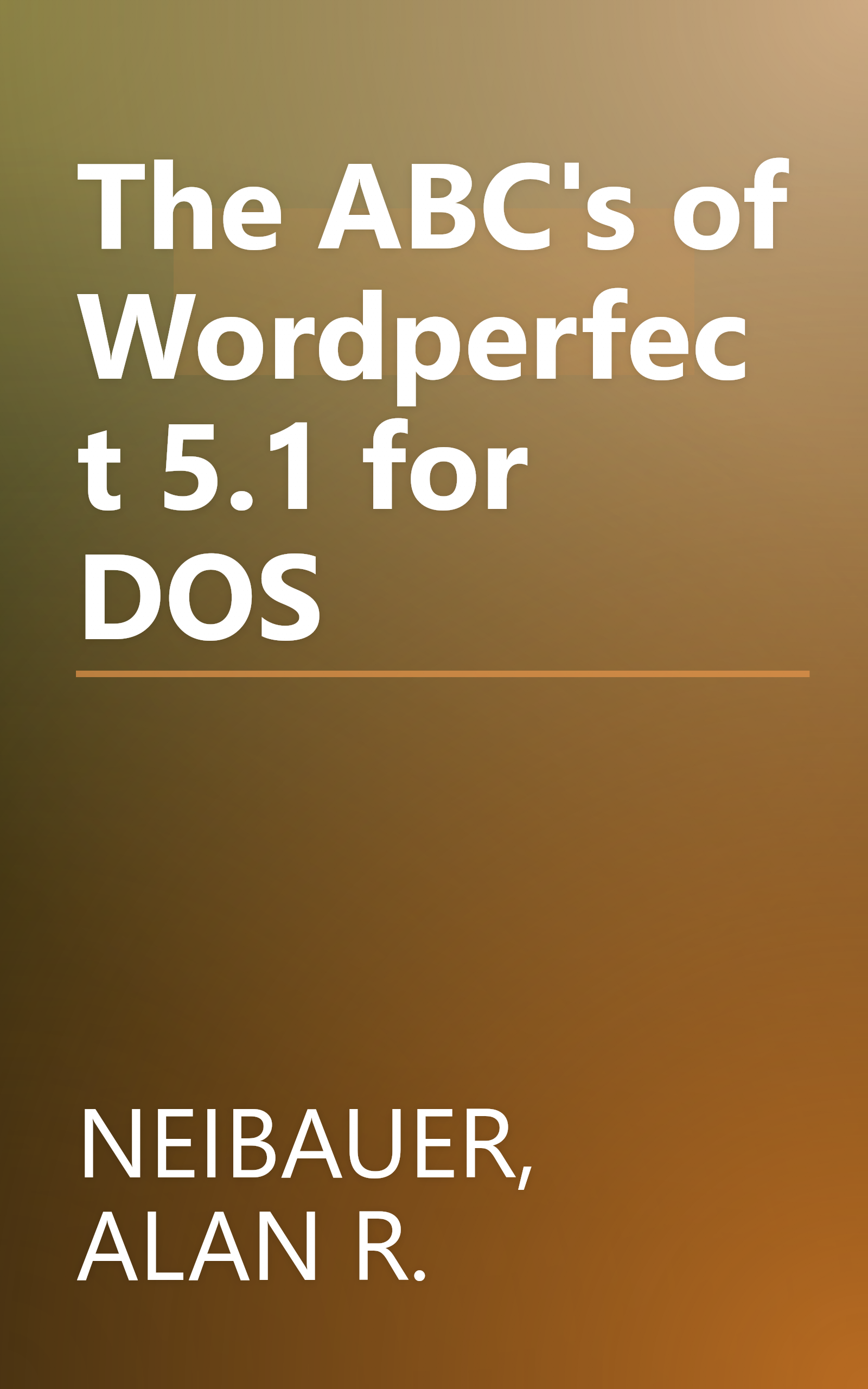 The ABC's of Wordperfect 5.1 for DOS book cover