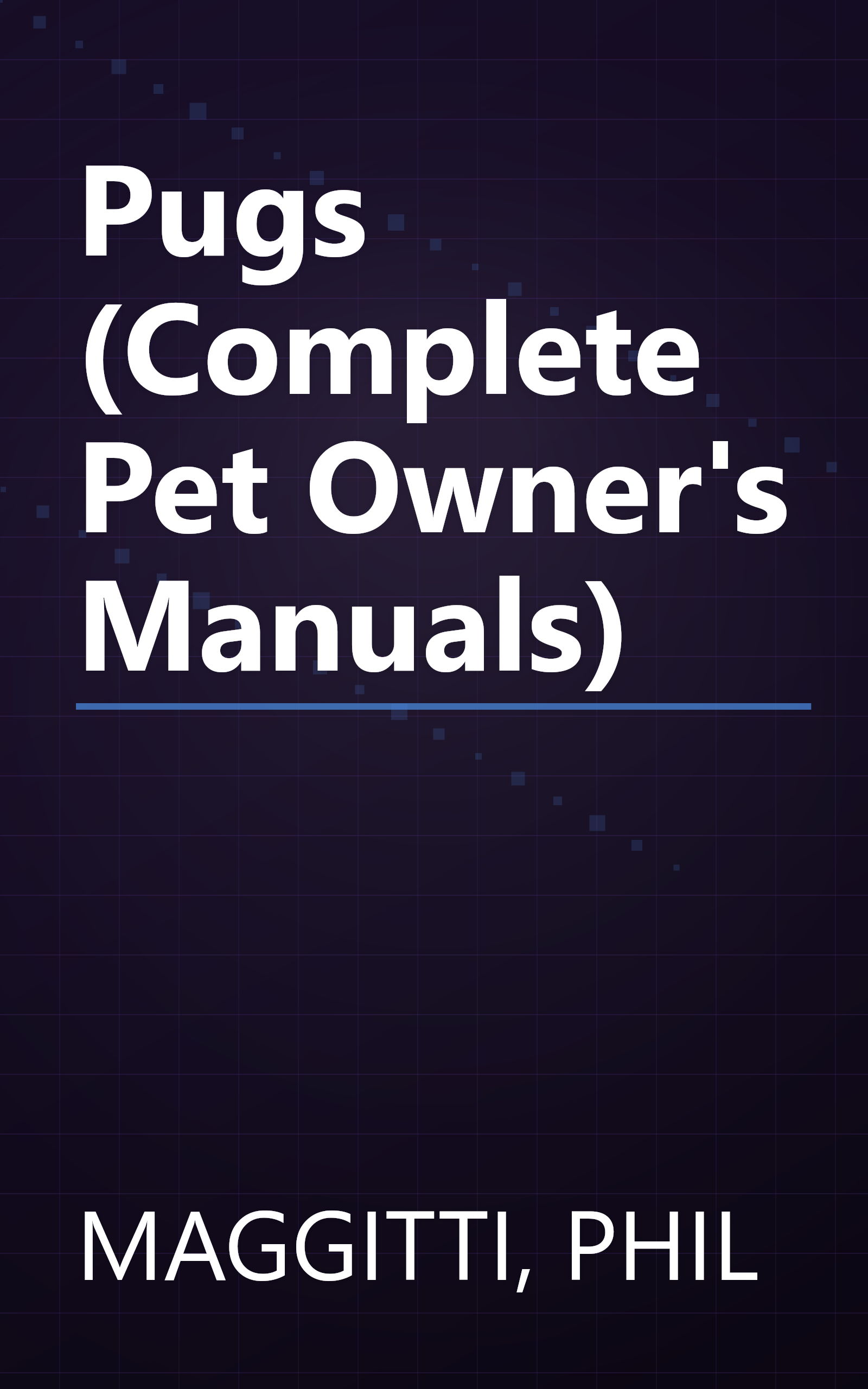 Pugs (Complete Pet Owner's Manuals) book cover
