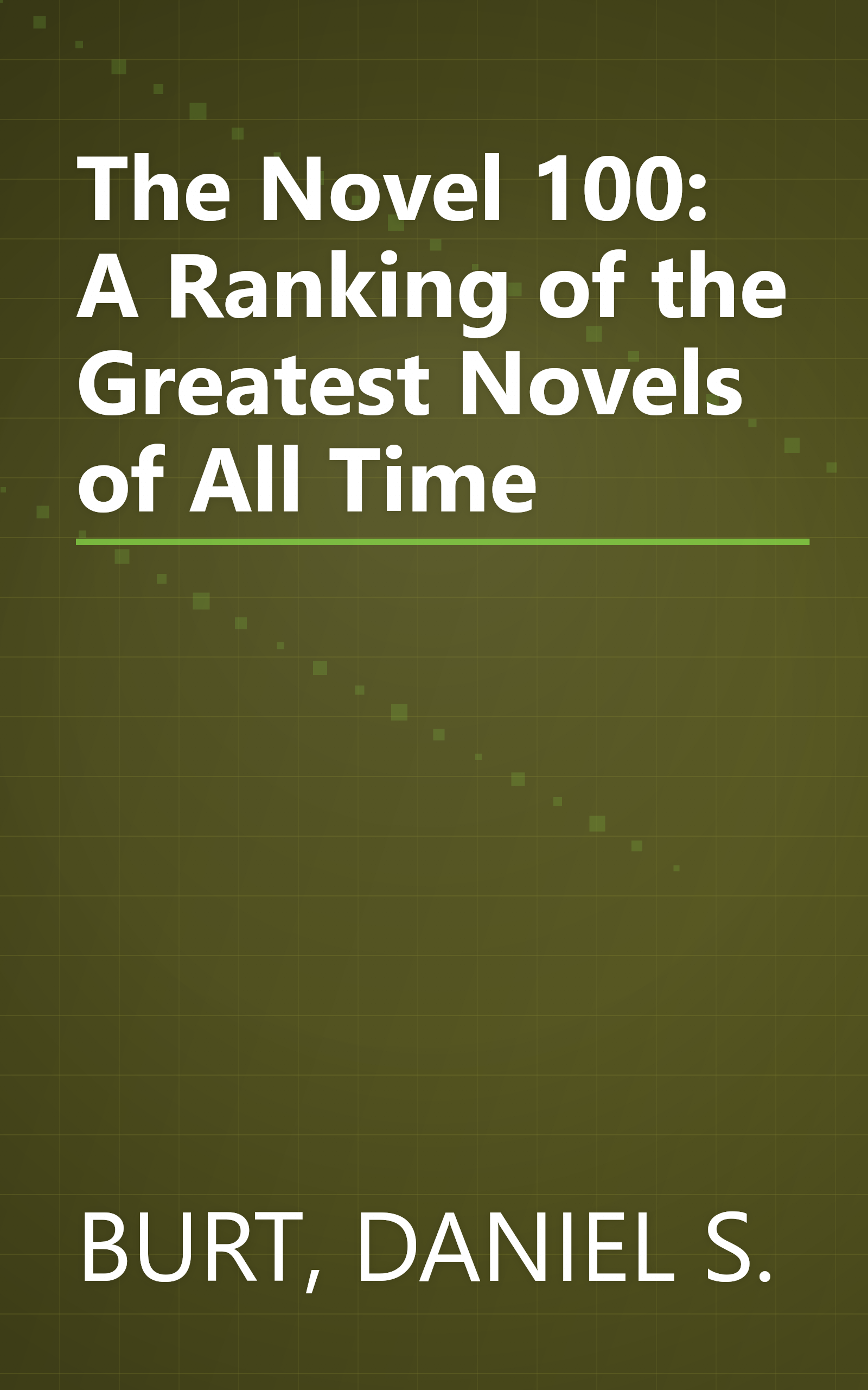 The Novel 100: A Ranking of the Greatest Novels of All Time book cover