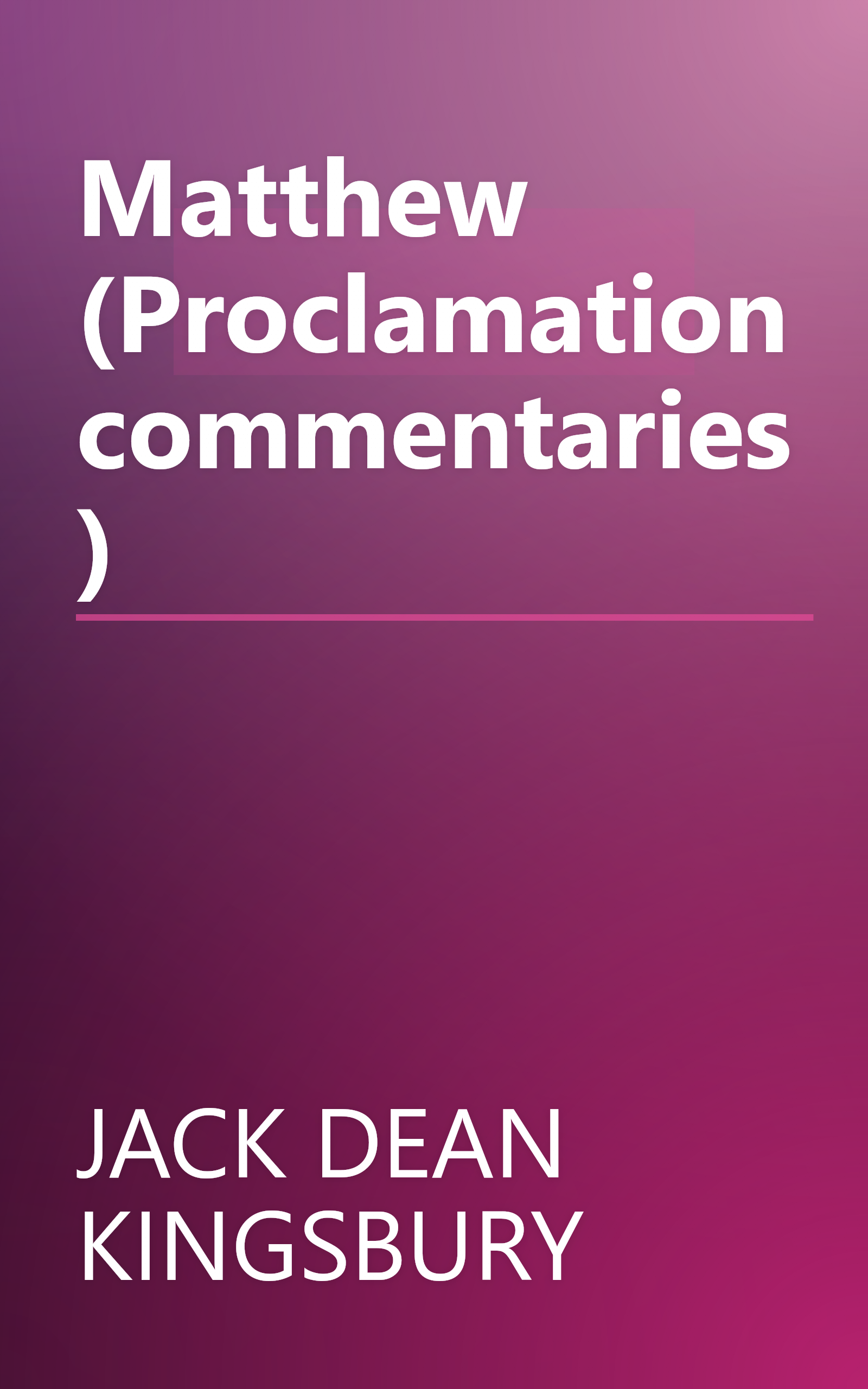 Matthew (Proclamation commentaries) book cover