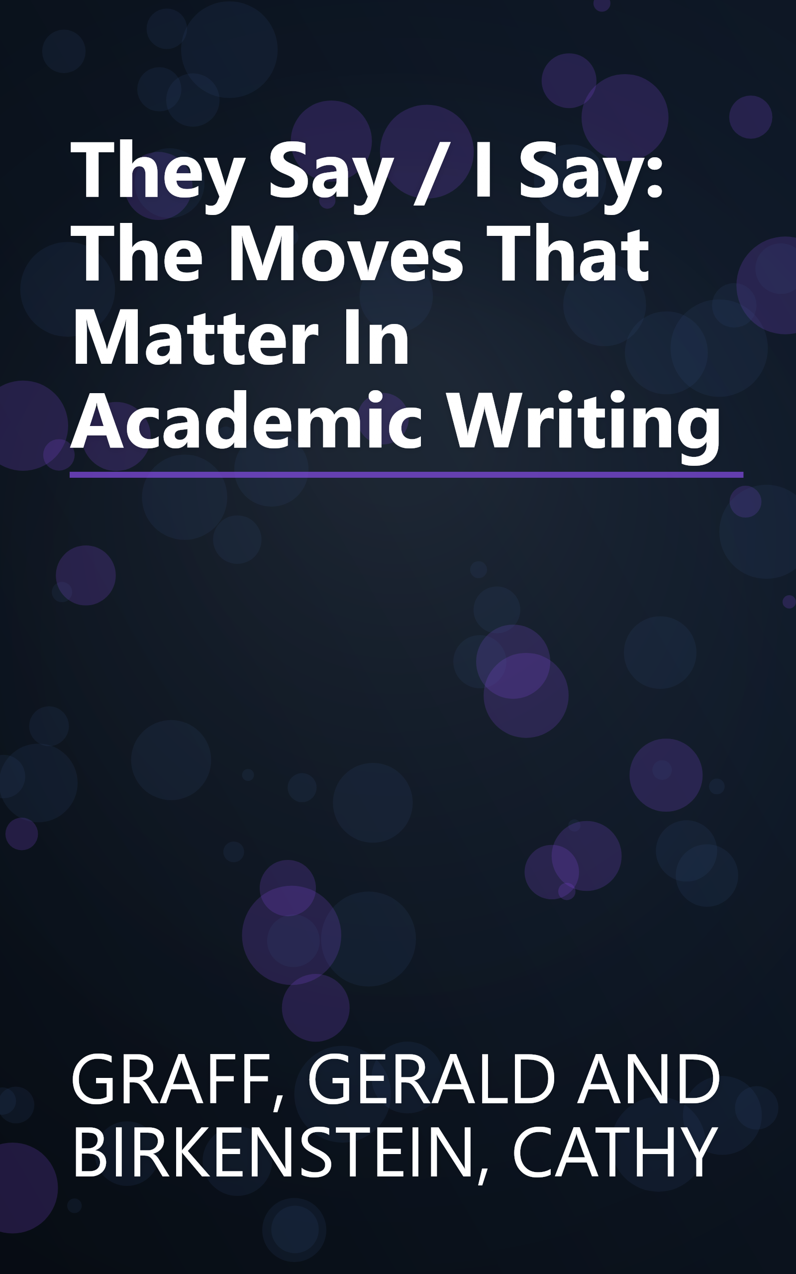 They Say / I Say: The Moves That Matter In Academic Writing book cover