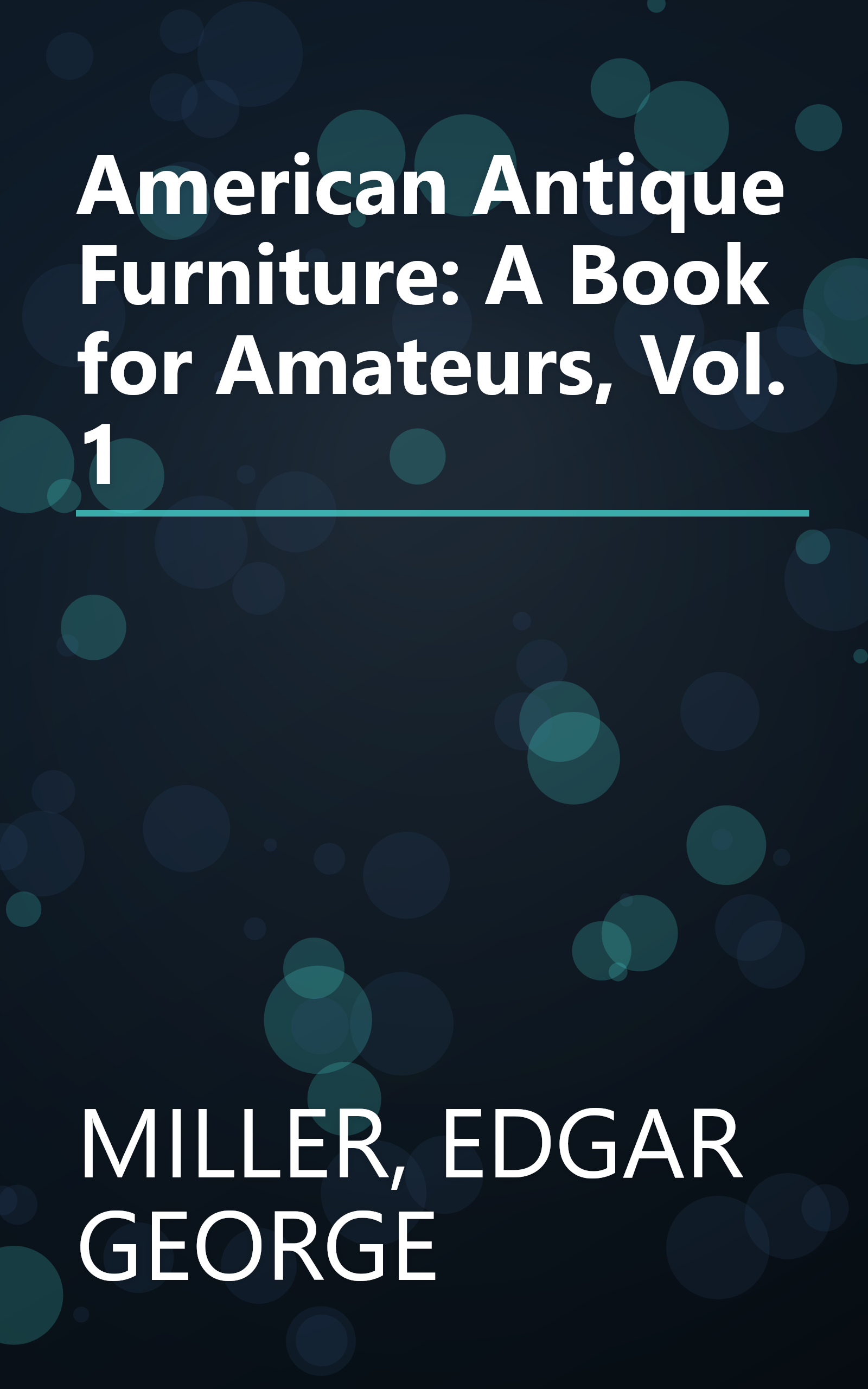 American Antique Furniture: A Book for Amateurs, Vol. 1 book cover