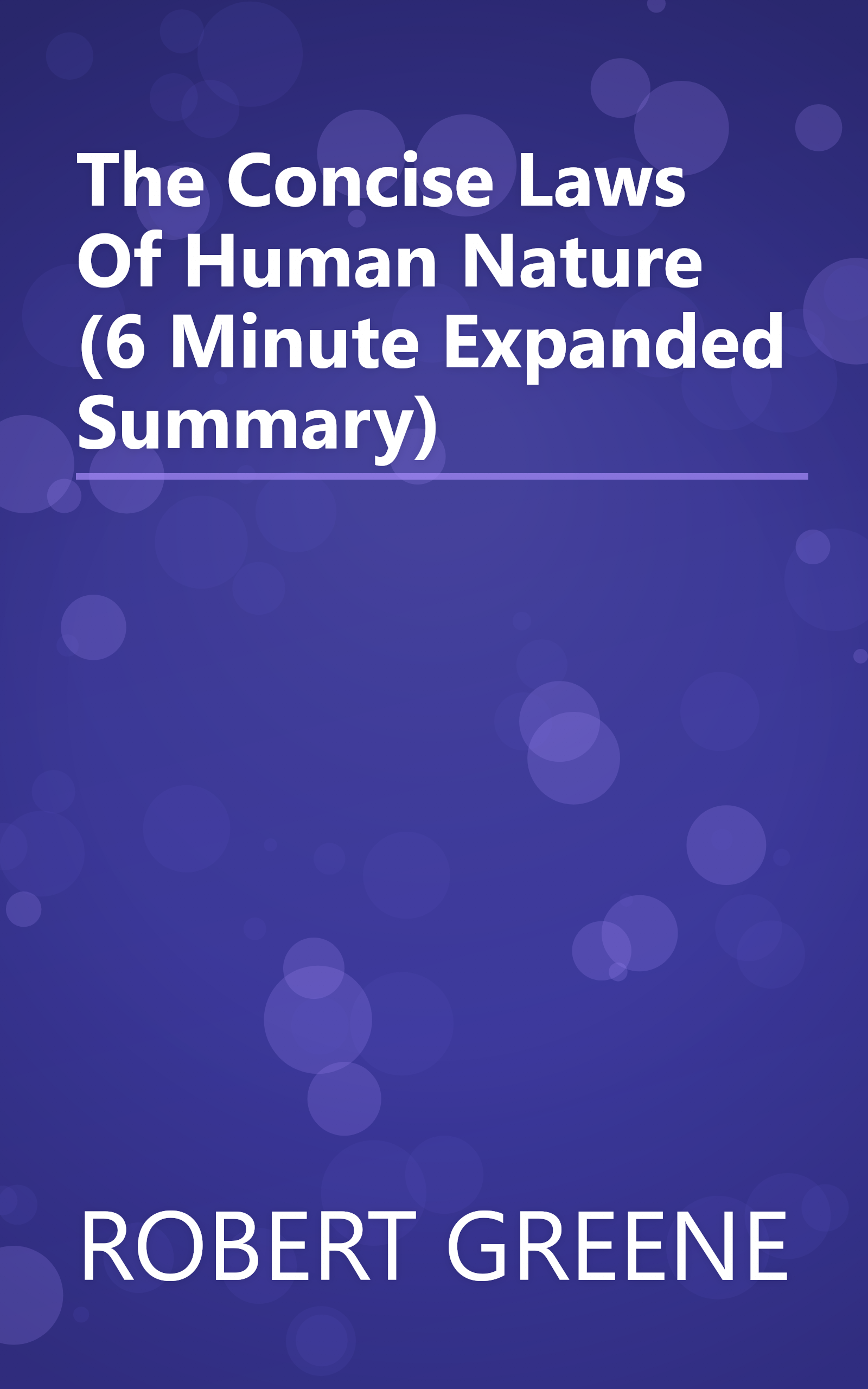 The Concise Laws Of Human Nature (6 Minute   Expanded Summary) book cover