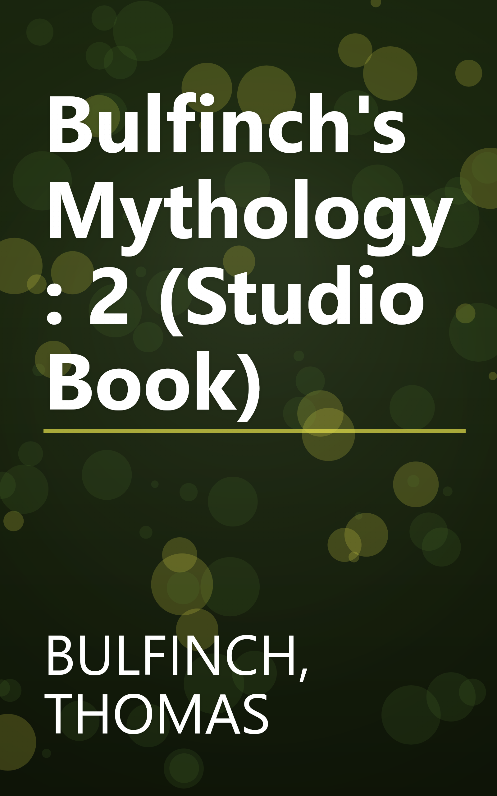 Bulfinch's Mythology: 2 (Studio Book) book cover