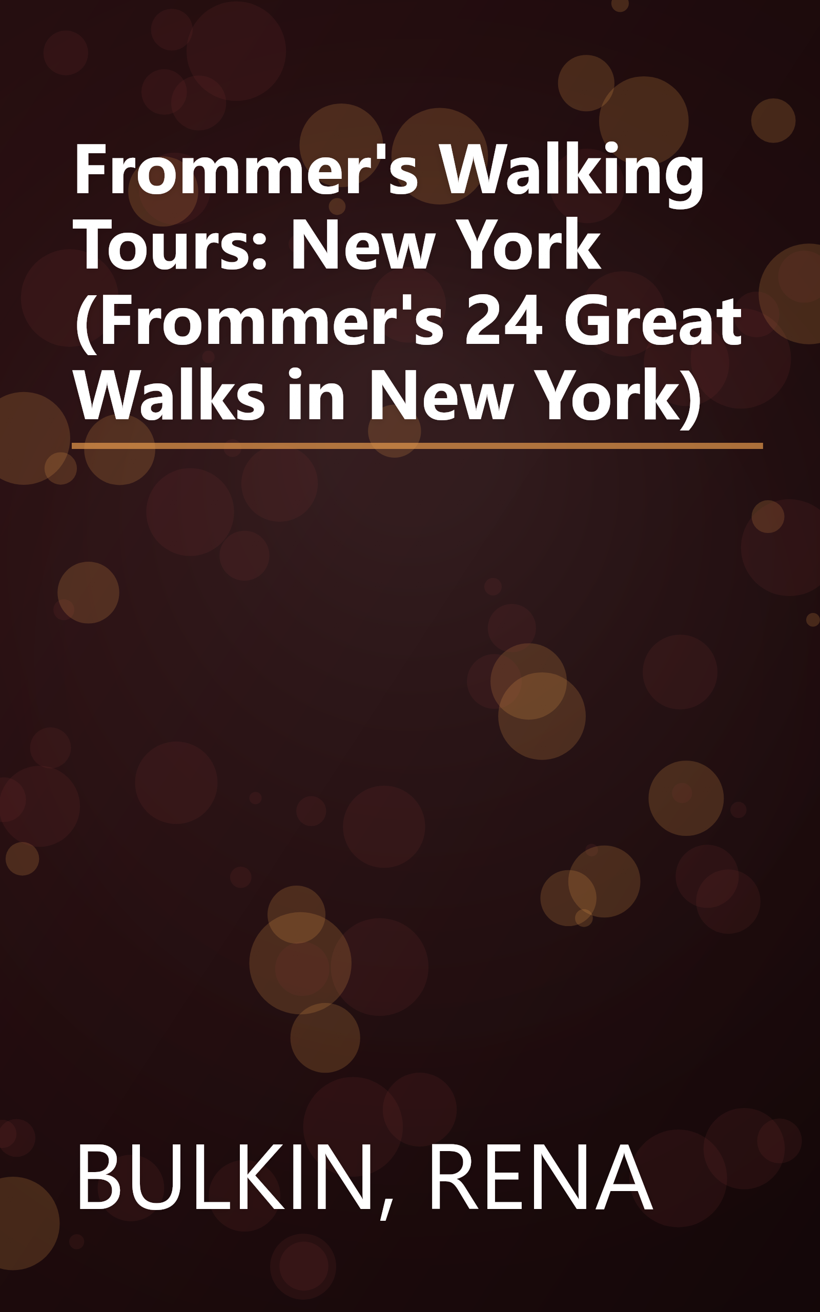Frommer's Walking Tours: New York (Frommer's 24 Great Walks in New York) book cover