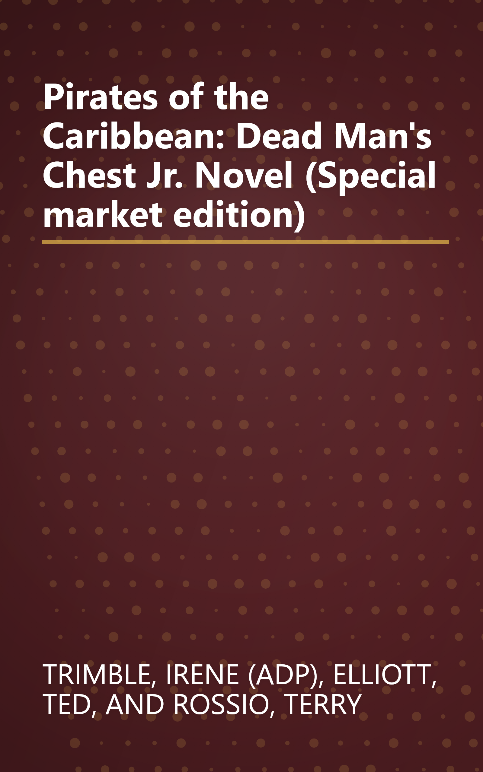 Pirates of the Caribbean: Dead Man's Chest Jr. Novel (Special market edition) book cover