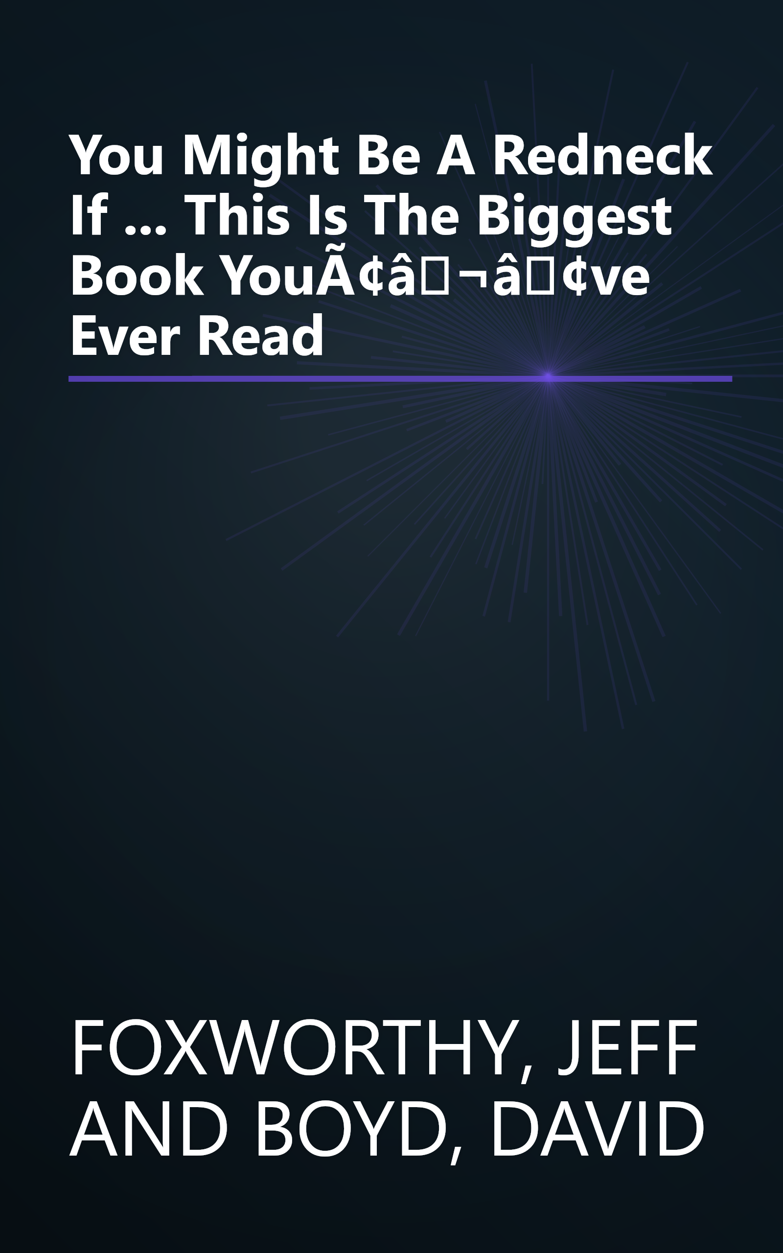 You Might Be A Redneck If ... This Is The Biggest Book YouÃ¢â¬â¢ve Ever Read book cover