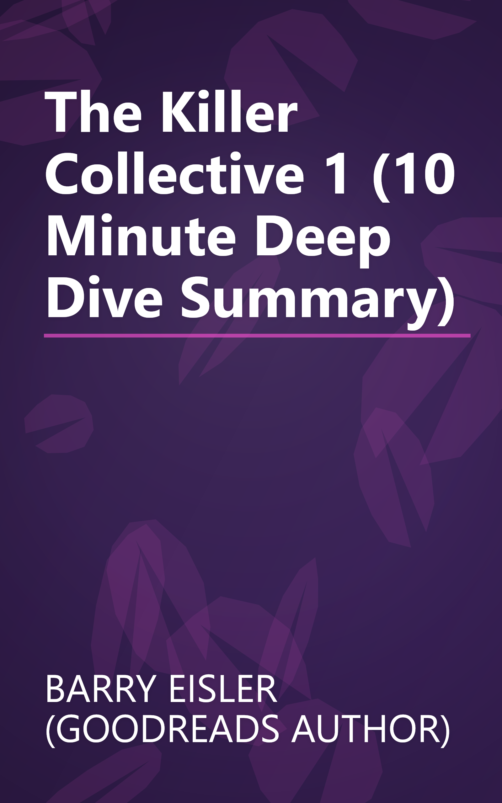 The Killer Collective 1 (10 Minute   Deep Dive Summary) book cover