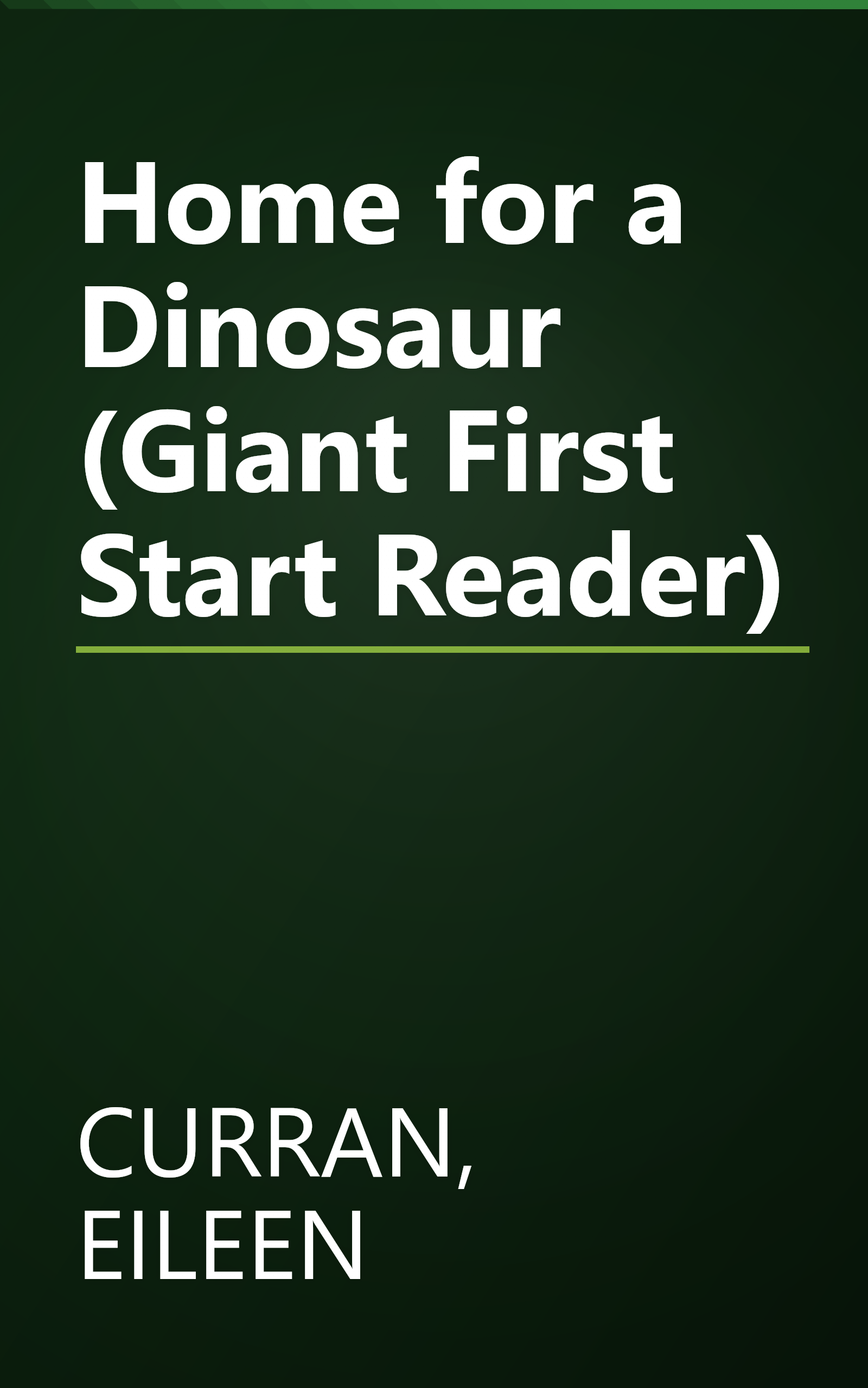 Home for a Dinosaur (Giant First Start Reader) book cover