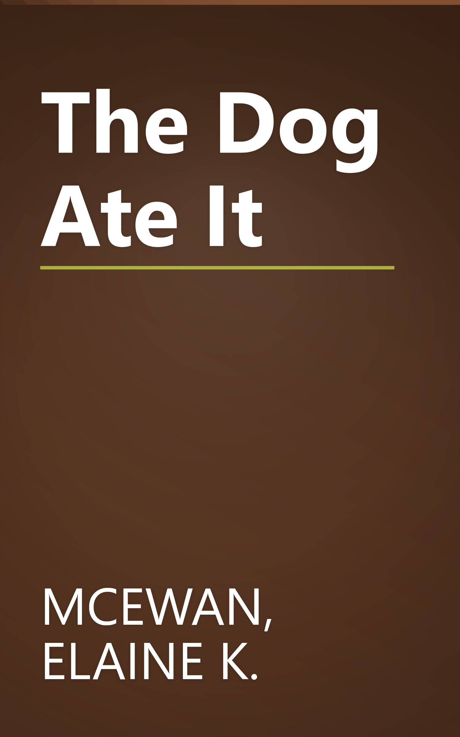 The Dog Ate It book cover