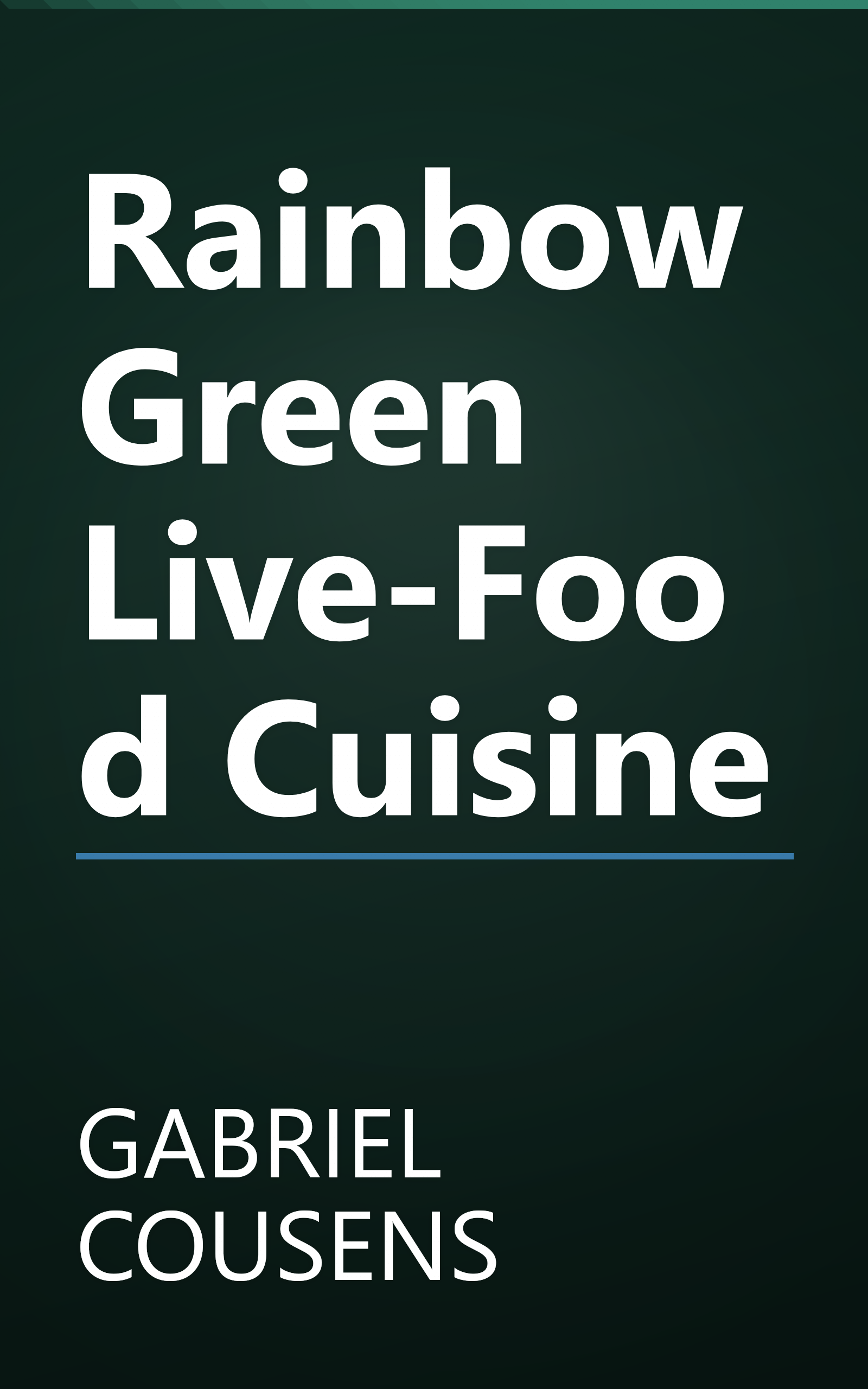 Rainbow Green Live-Food Cuisine book cover