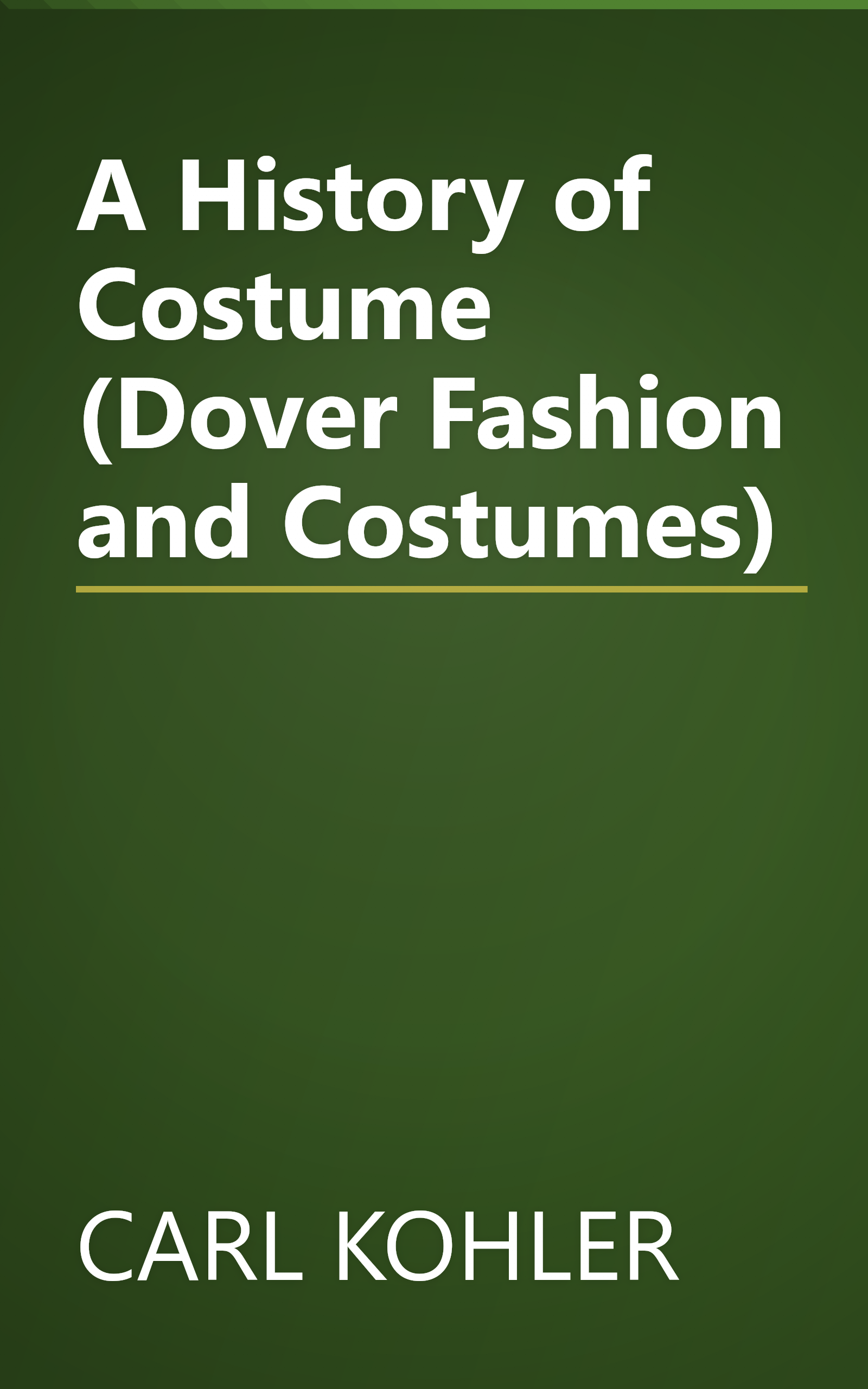 A History of Costume (Dover Fashion and Costumes) book cover