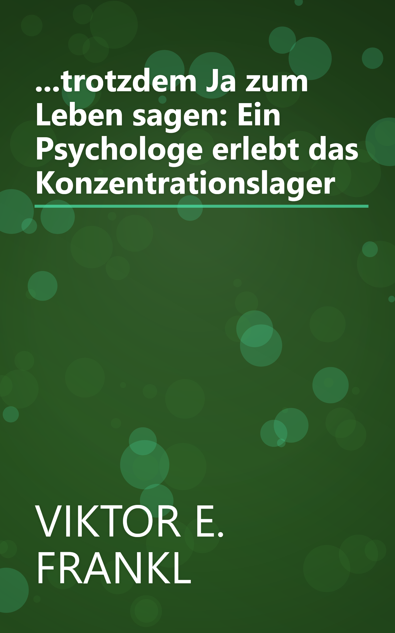 ...trotzdem Ja zum Leben sagen: Ein Psychologe erlebt das Konzentrationslager book cover