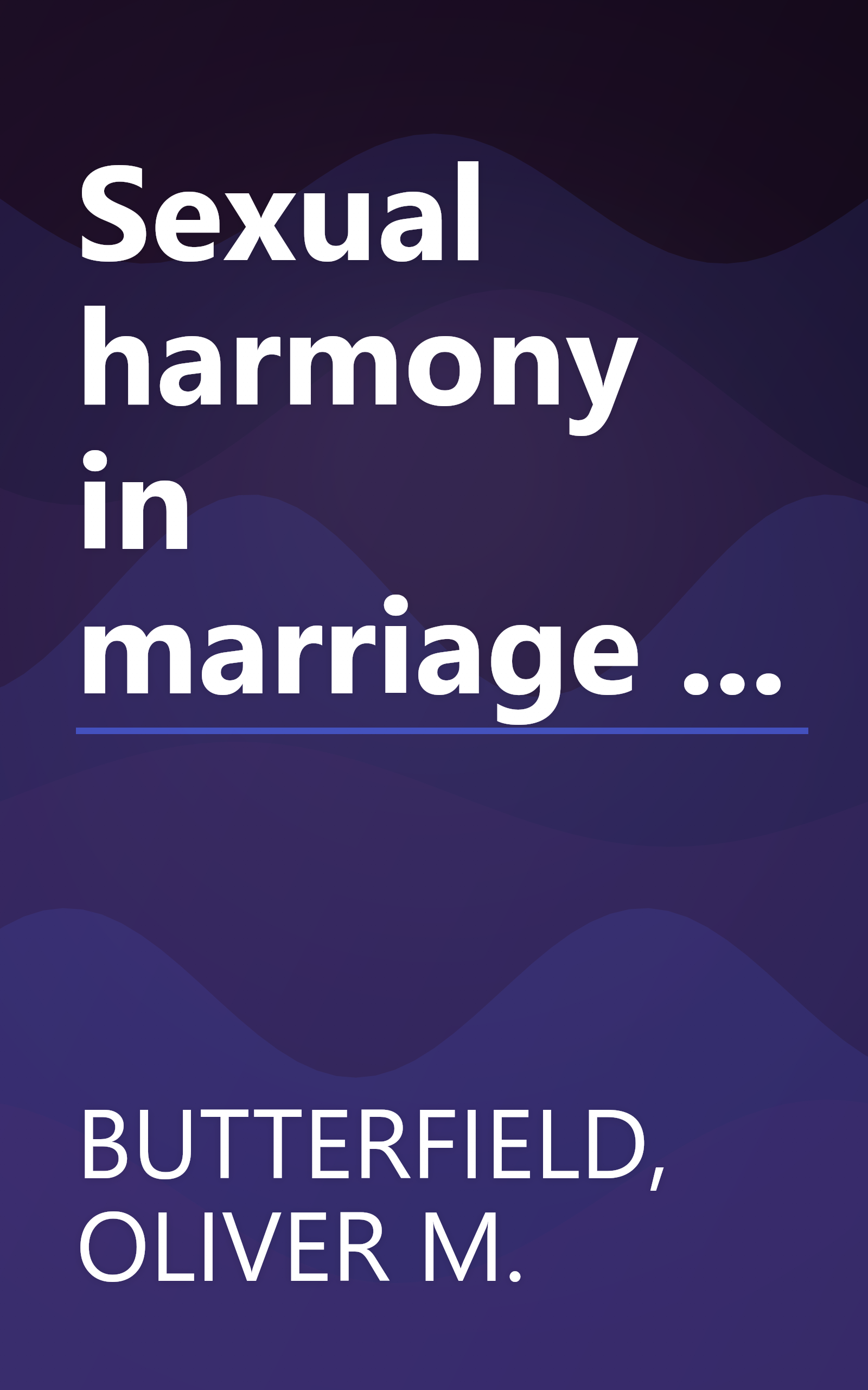 Sexual harmony in marriage ... book cover