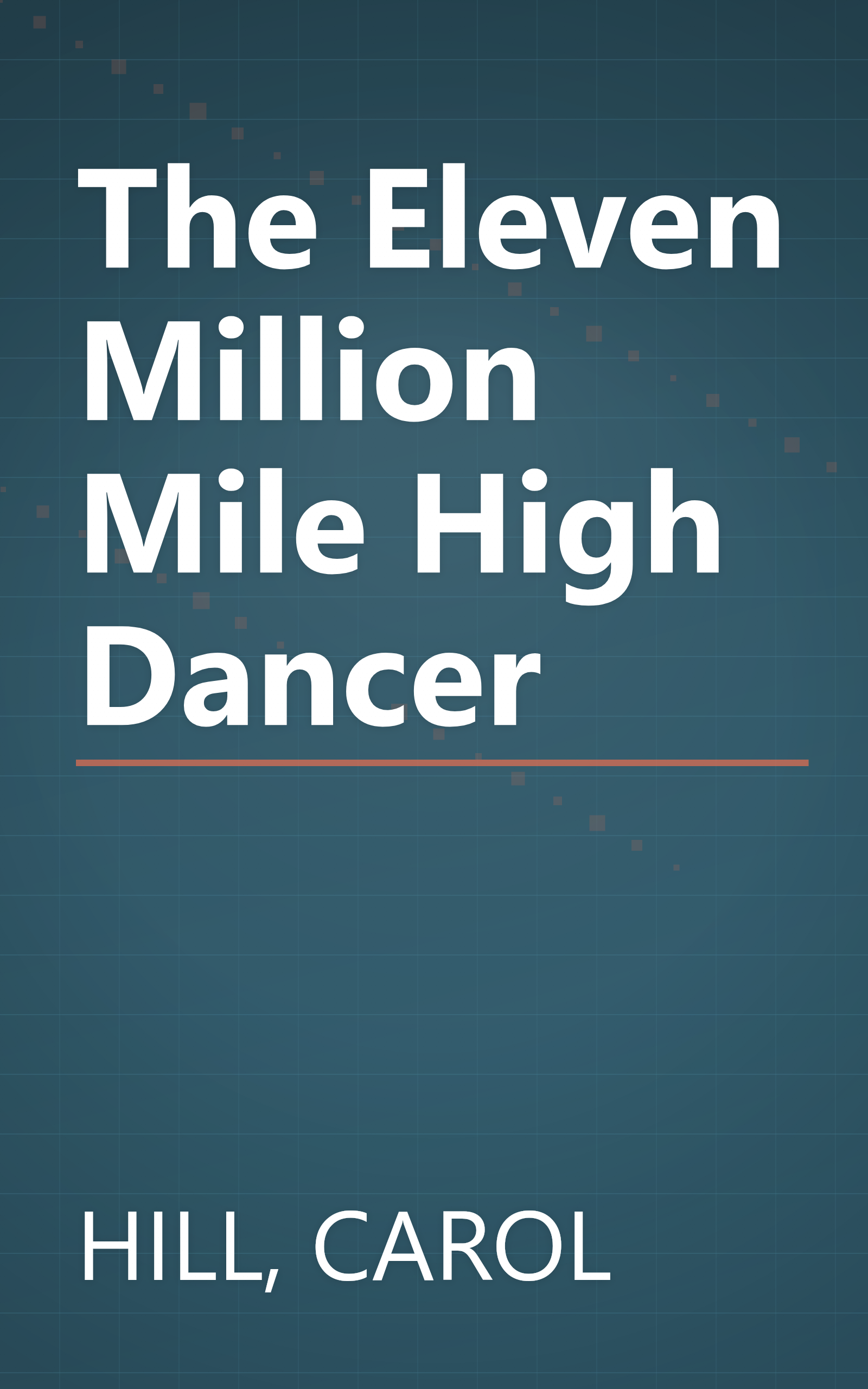 The Eleven Million Mile High Dancer book cover