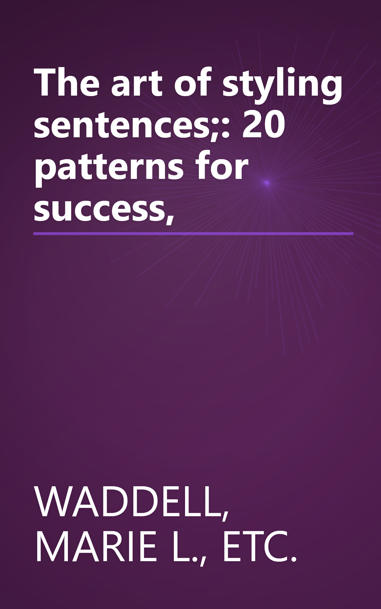 The art of styling sentences;: 20 patterns for success, book cover