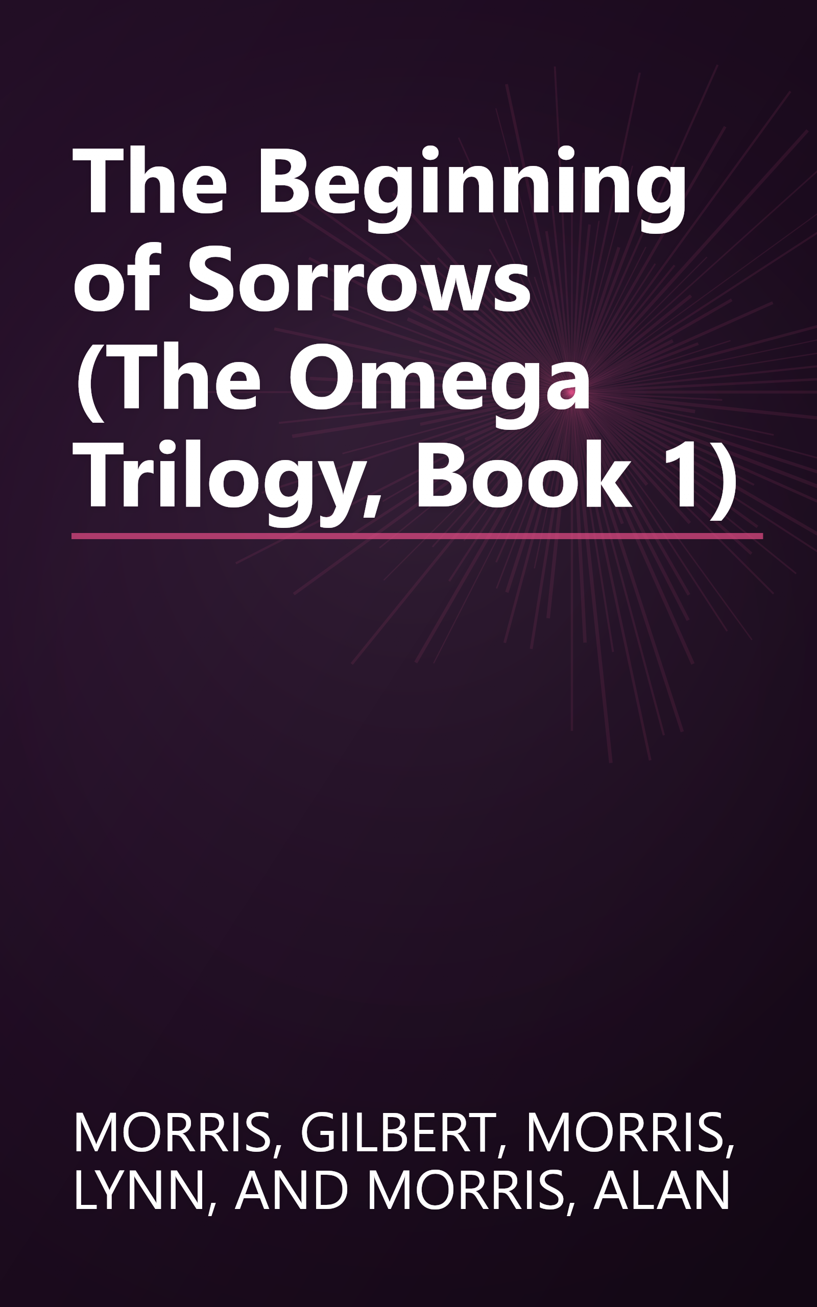 The Beginning of Sorrows (The Omega Trilogy, Book 1) book cover