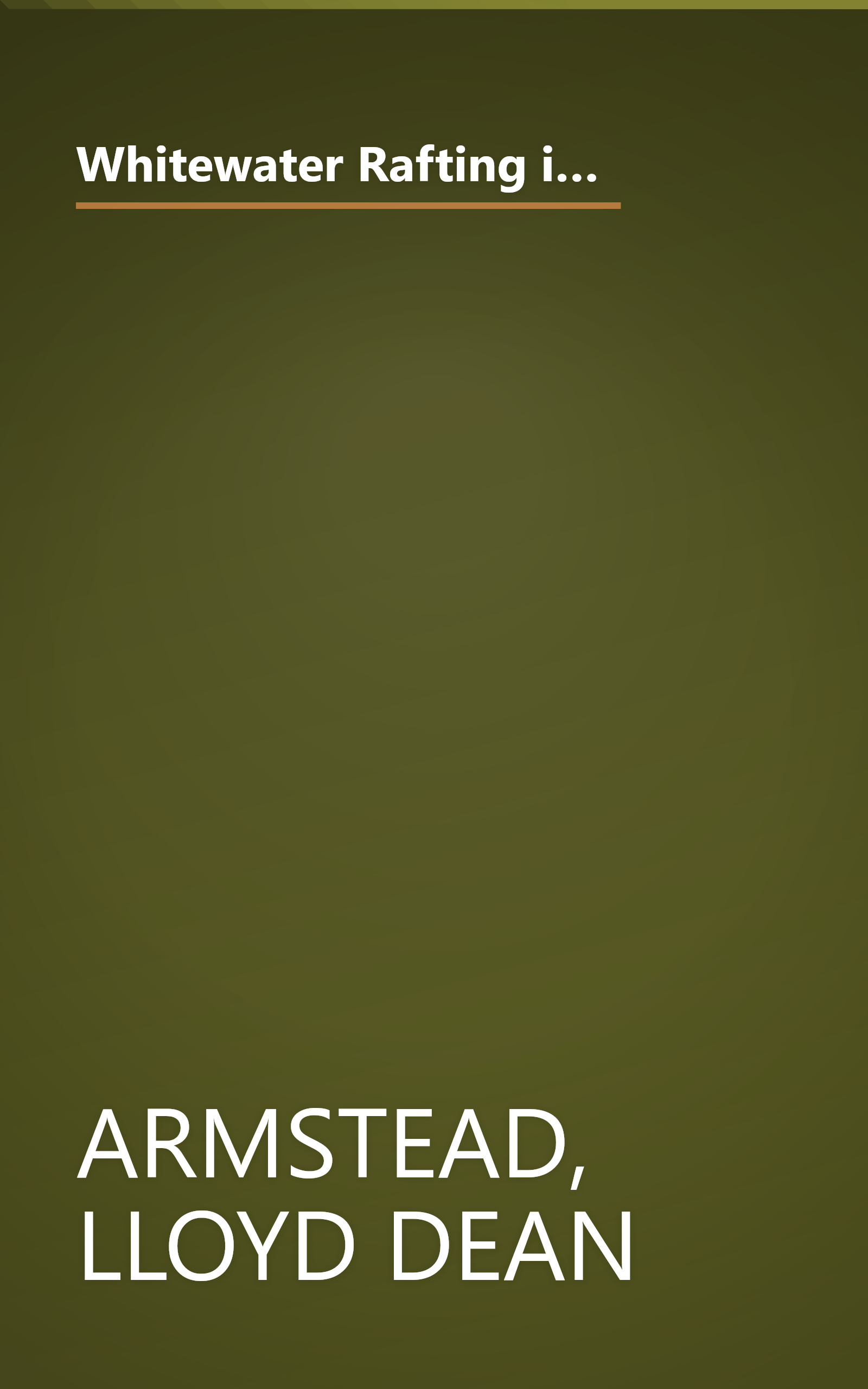 Whitewater Rafting in North America: The 200 Best Rafting Adventures in the United States, Canada, Mexico, and Costa Rica (Serial) book cover